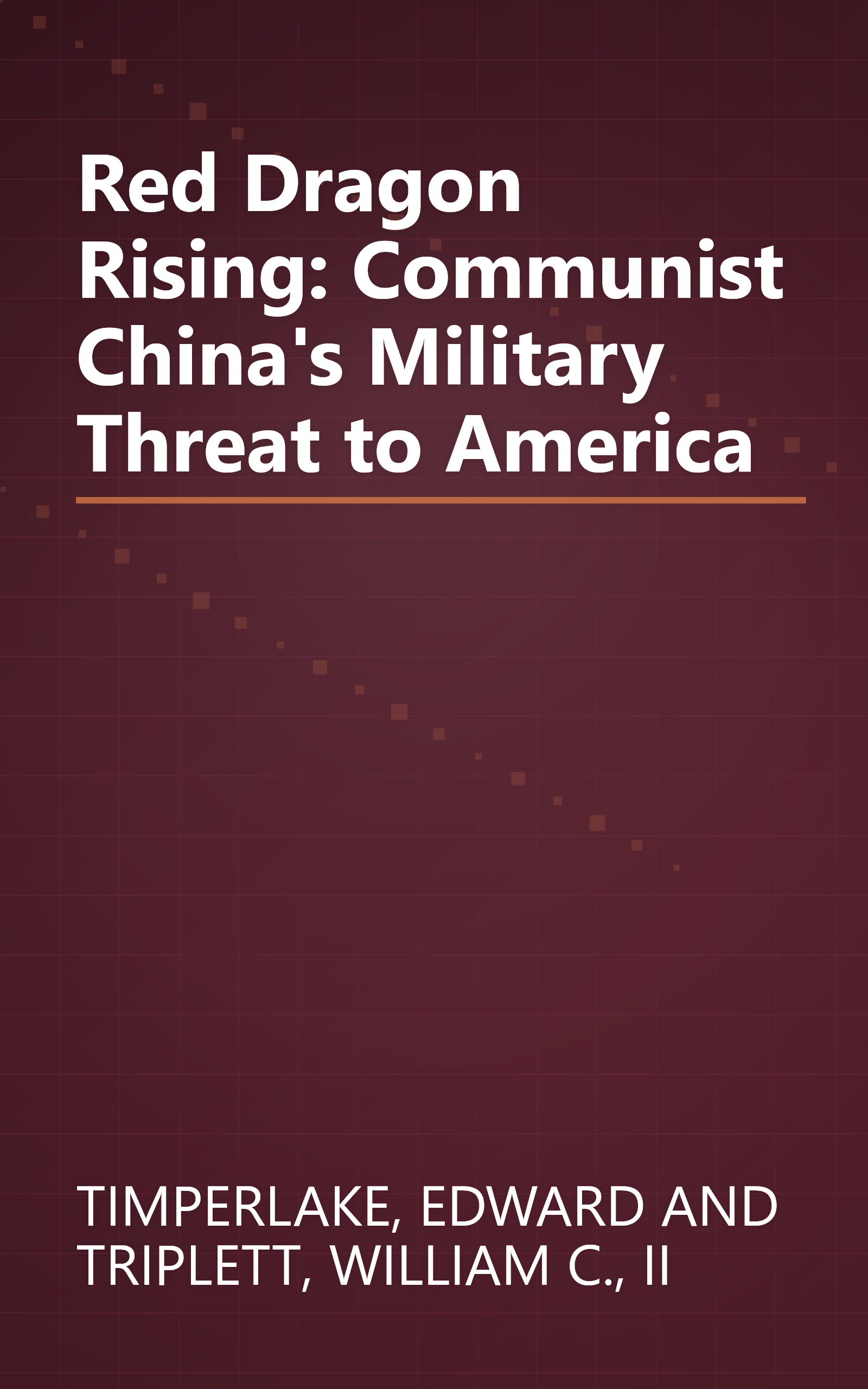 Red Dragon Rising: Communist China's Military Threat to America book cover