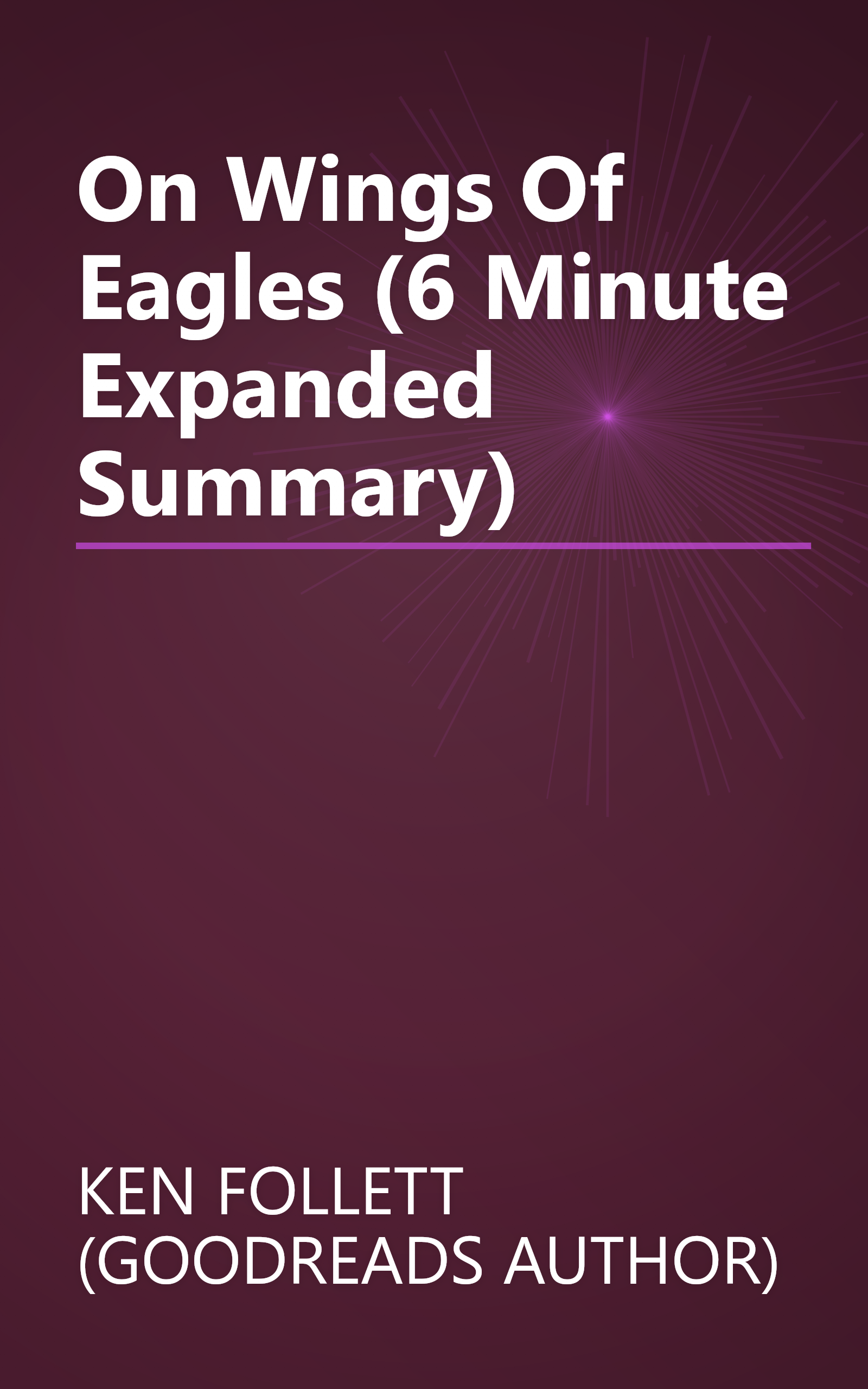 On Wings Of Eagles (6 Minute   Expanded Summary) book cover