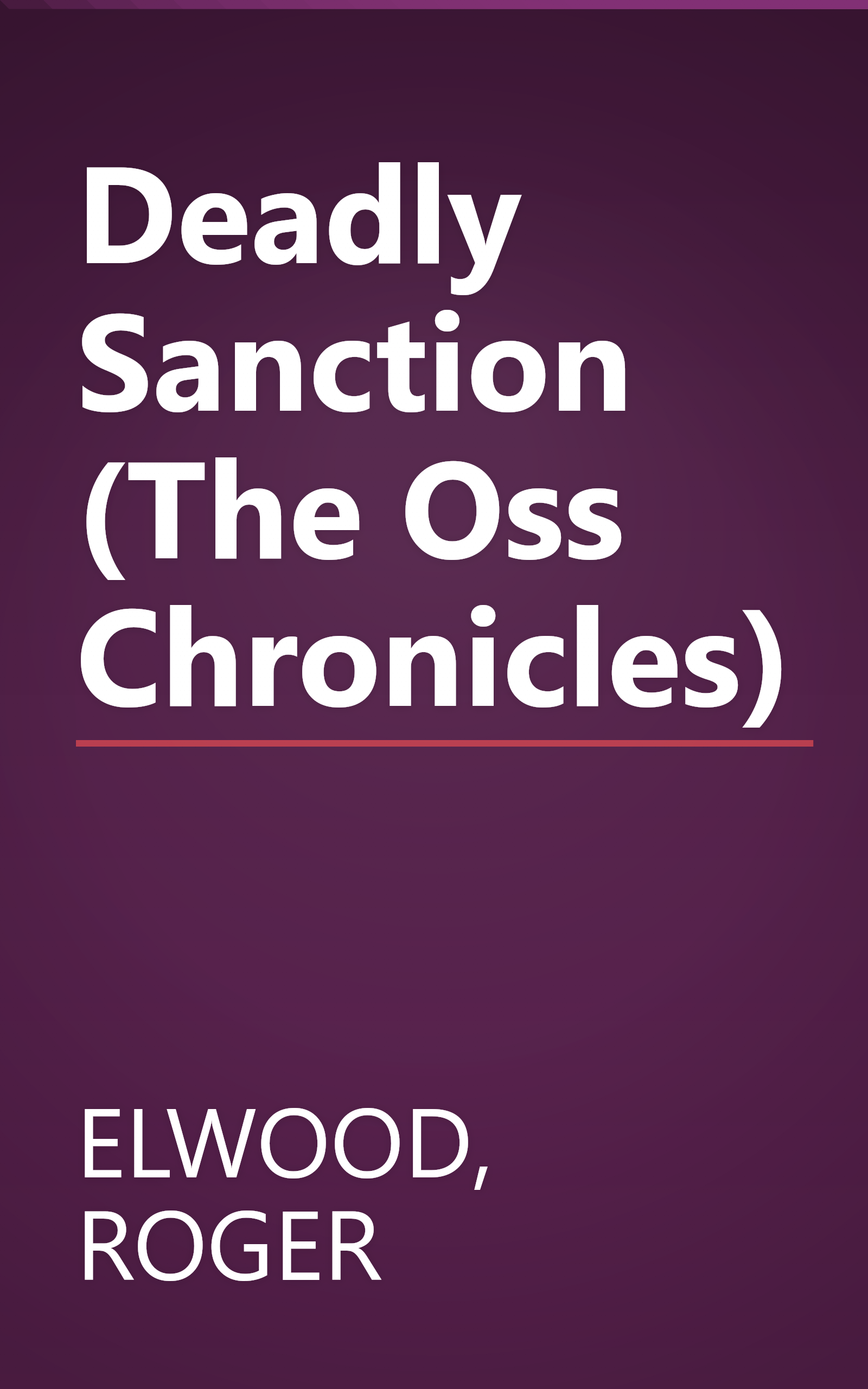Deadly Sanction (The Oss Chronicles) book cover