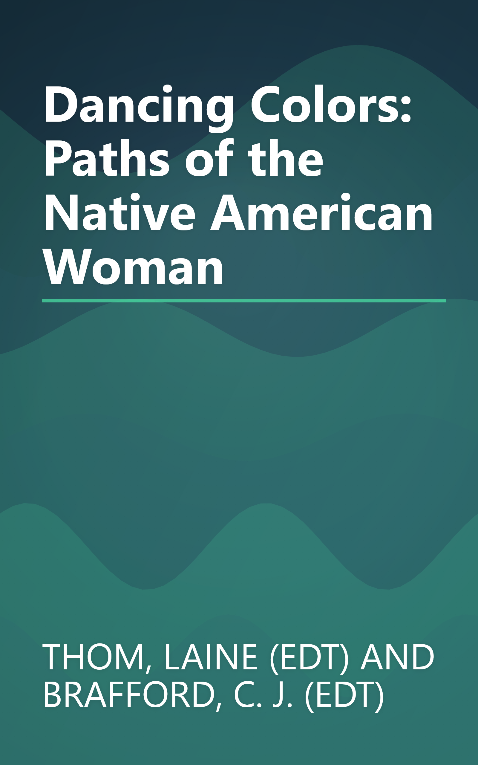 Dancing Colors: Paths of the Native American Woman book cover