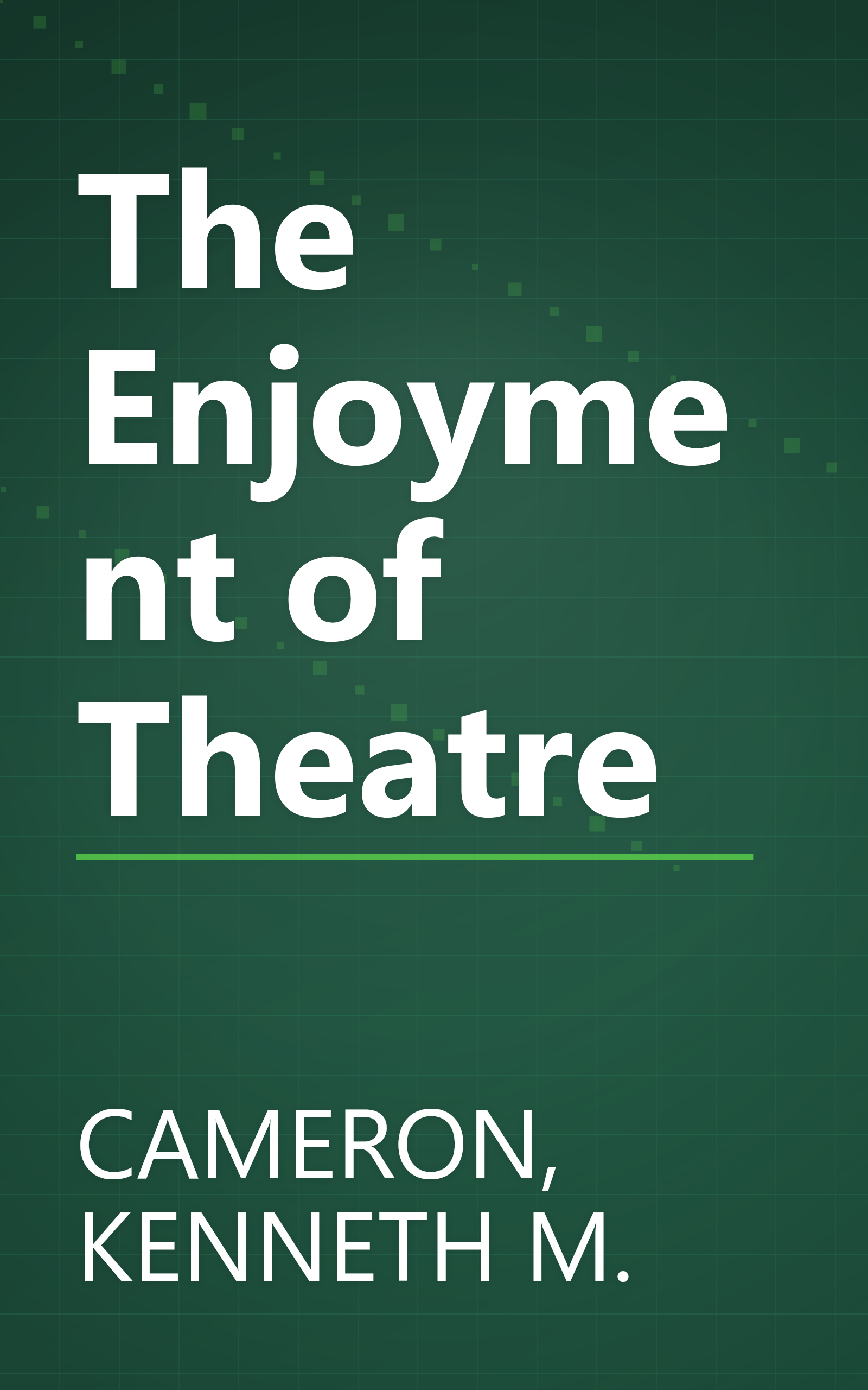 The Enjoyment of Theatre book cover