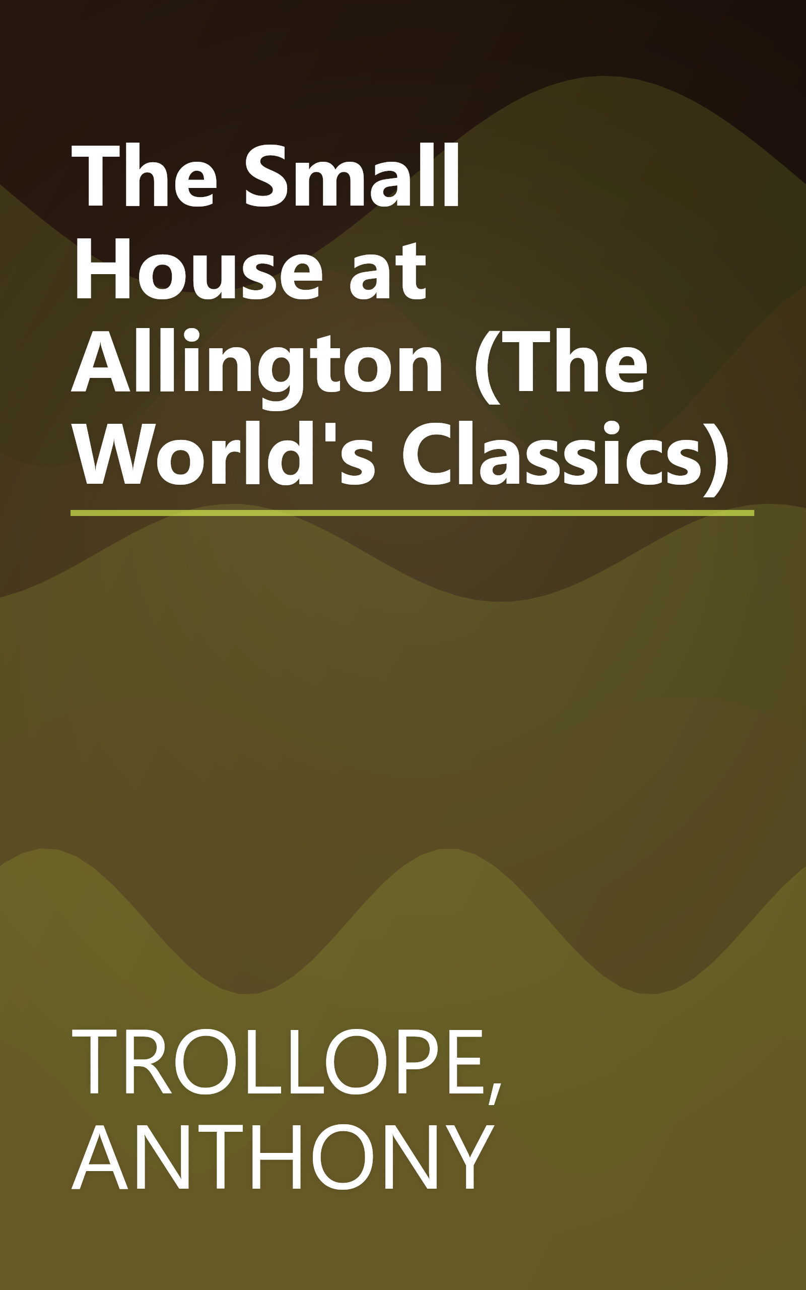 The Small House at Allington (The World's Classics) book cover