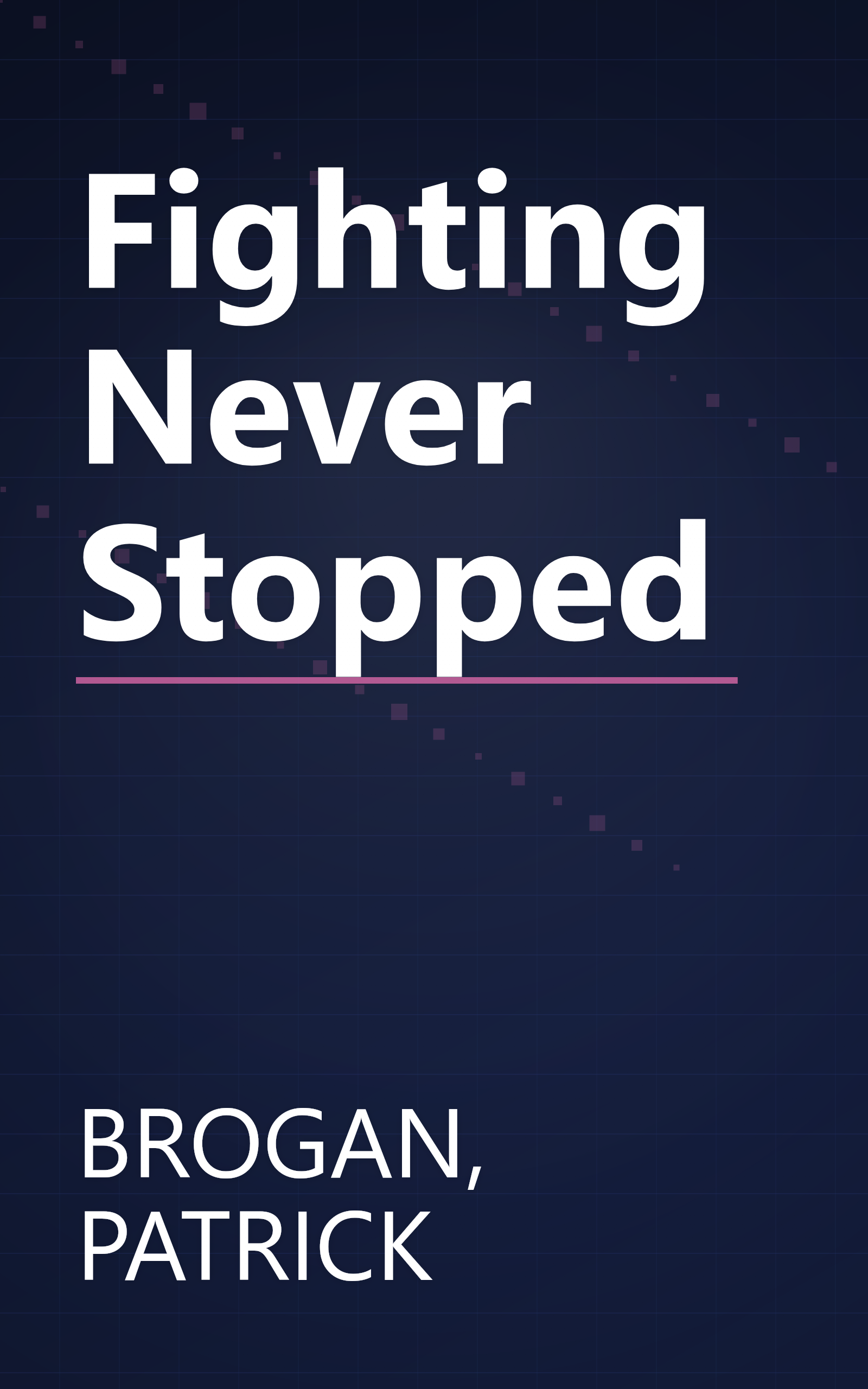 Fighting Never Stopped book cover