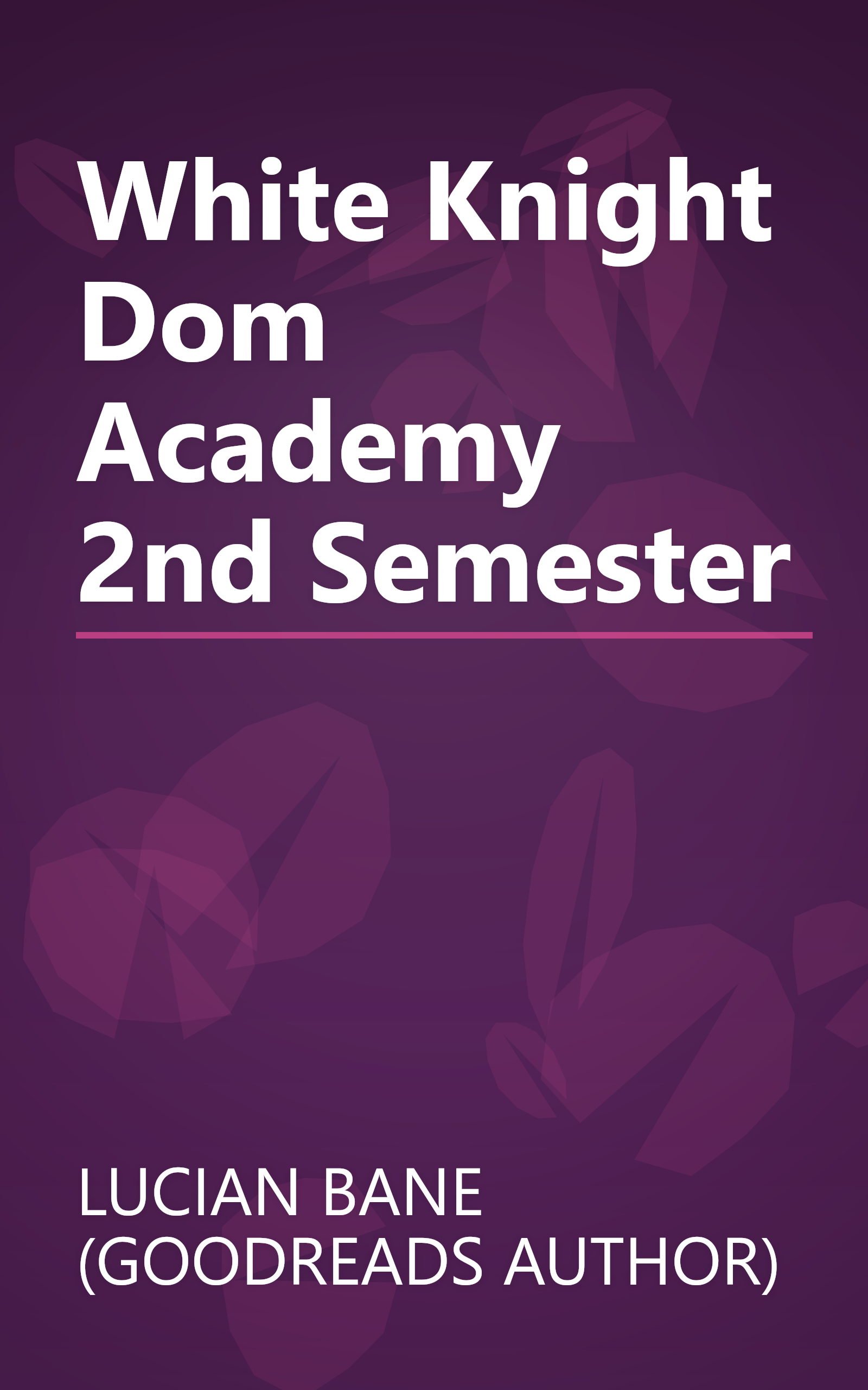 White Knight Dom Academy 2nd Semester book cover