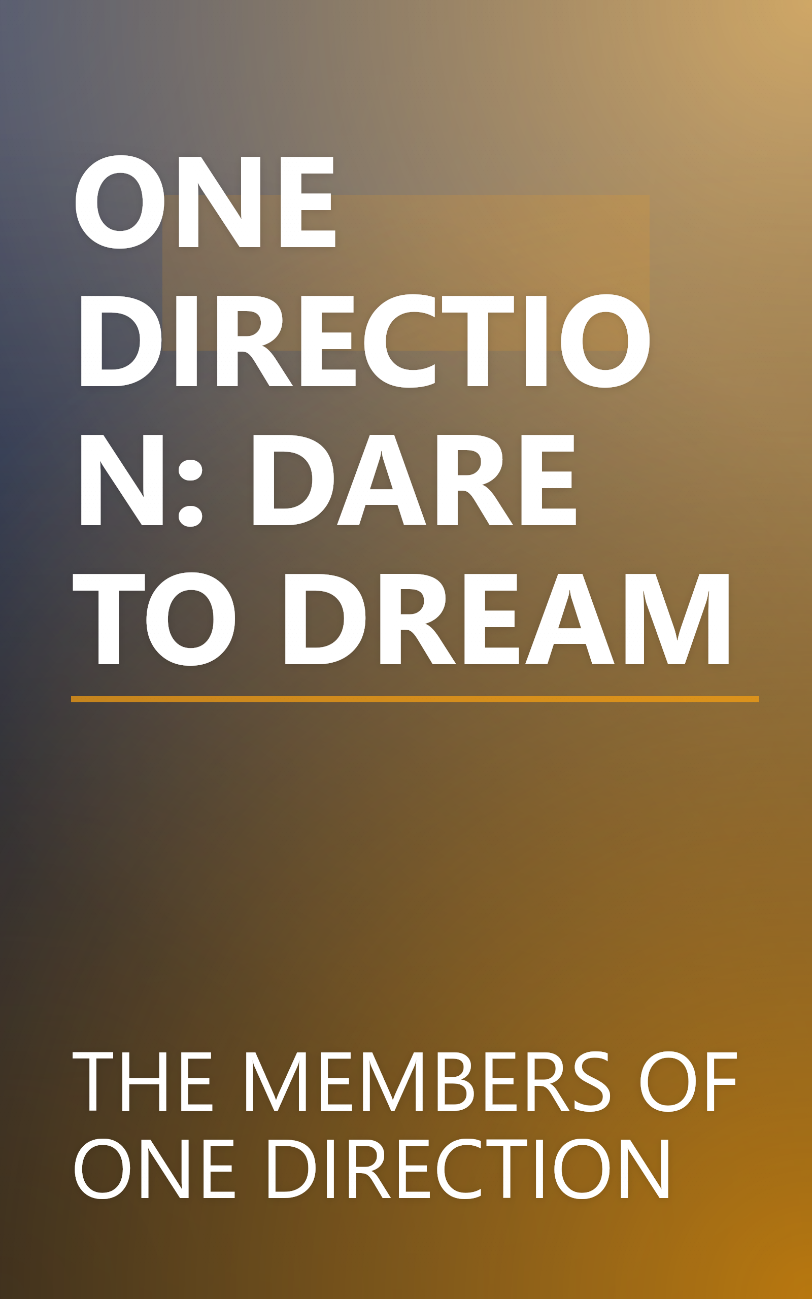 ONE DIRECTION: DARE TO DREAM book cover