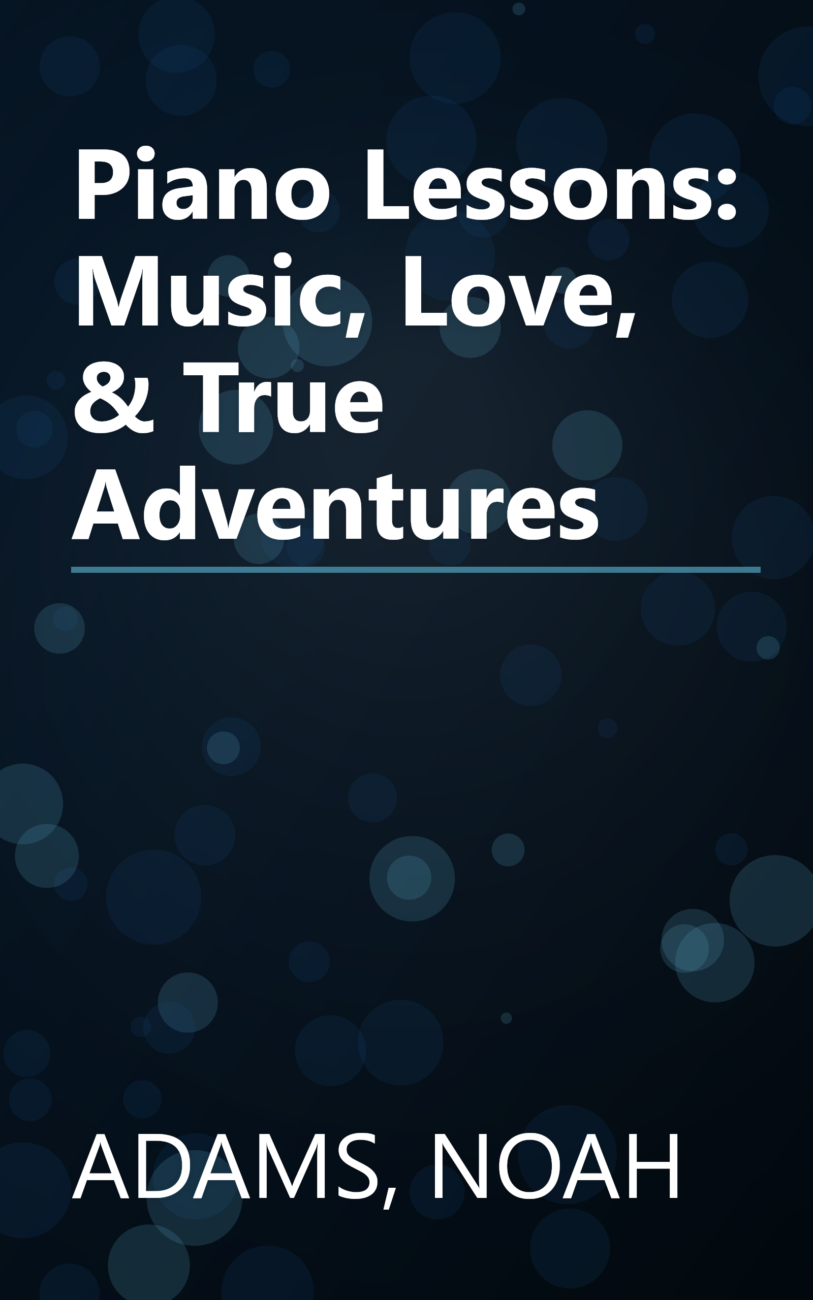 Piano Lessons: Music, Love, & True Adventures book cover