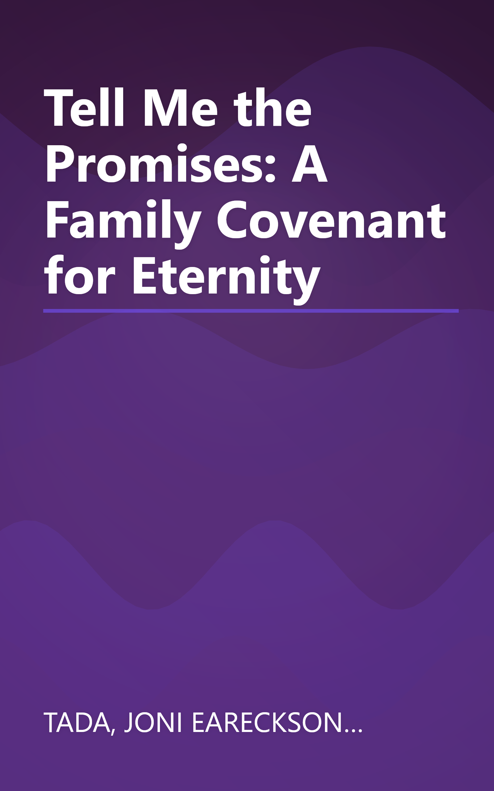 Tell Me the Promises: A Family Covenant for Eternity book cover