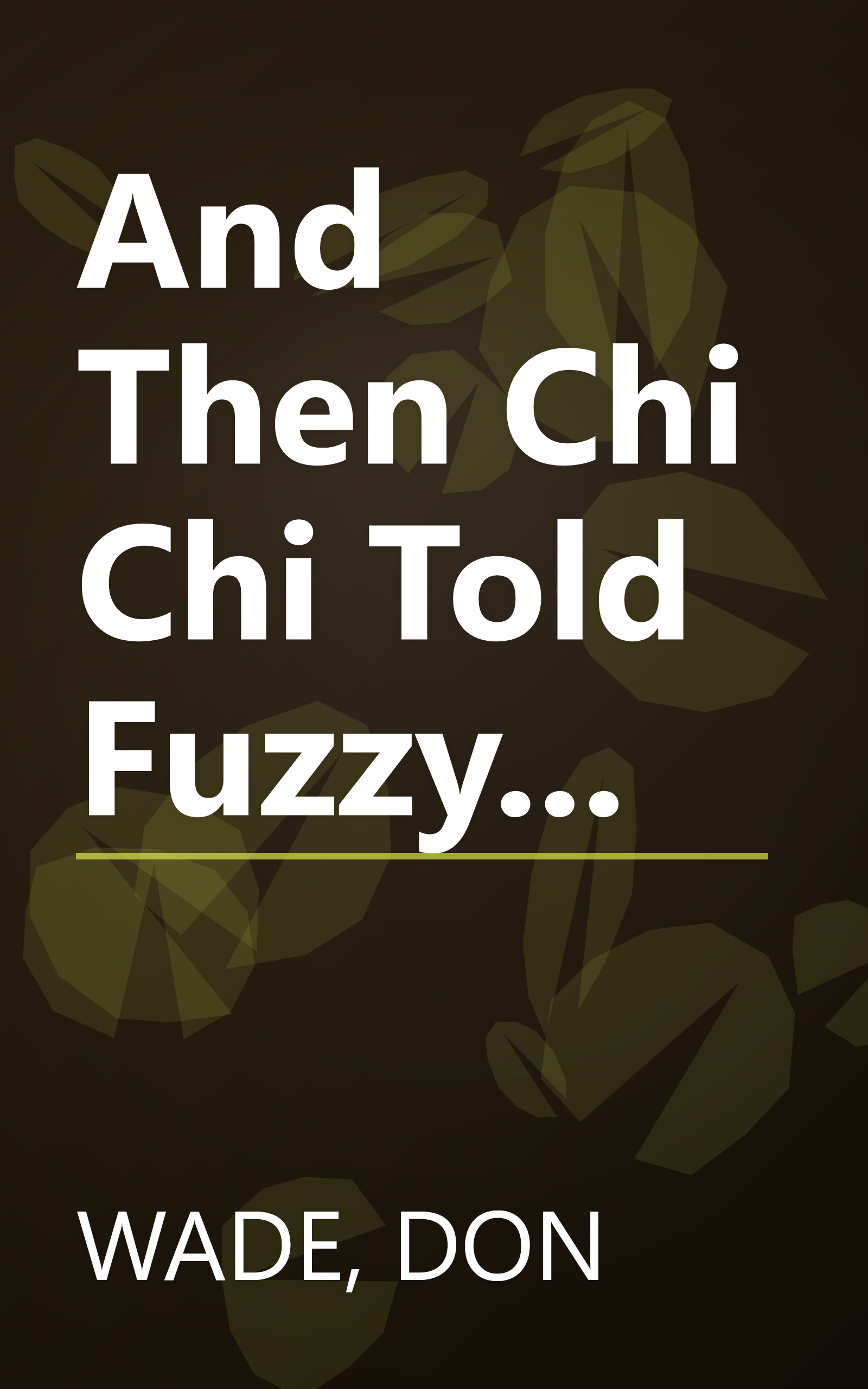 And Then Chi Chi Told Fuzzy... book cover