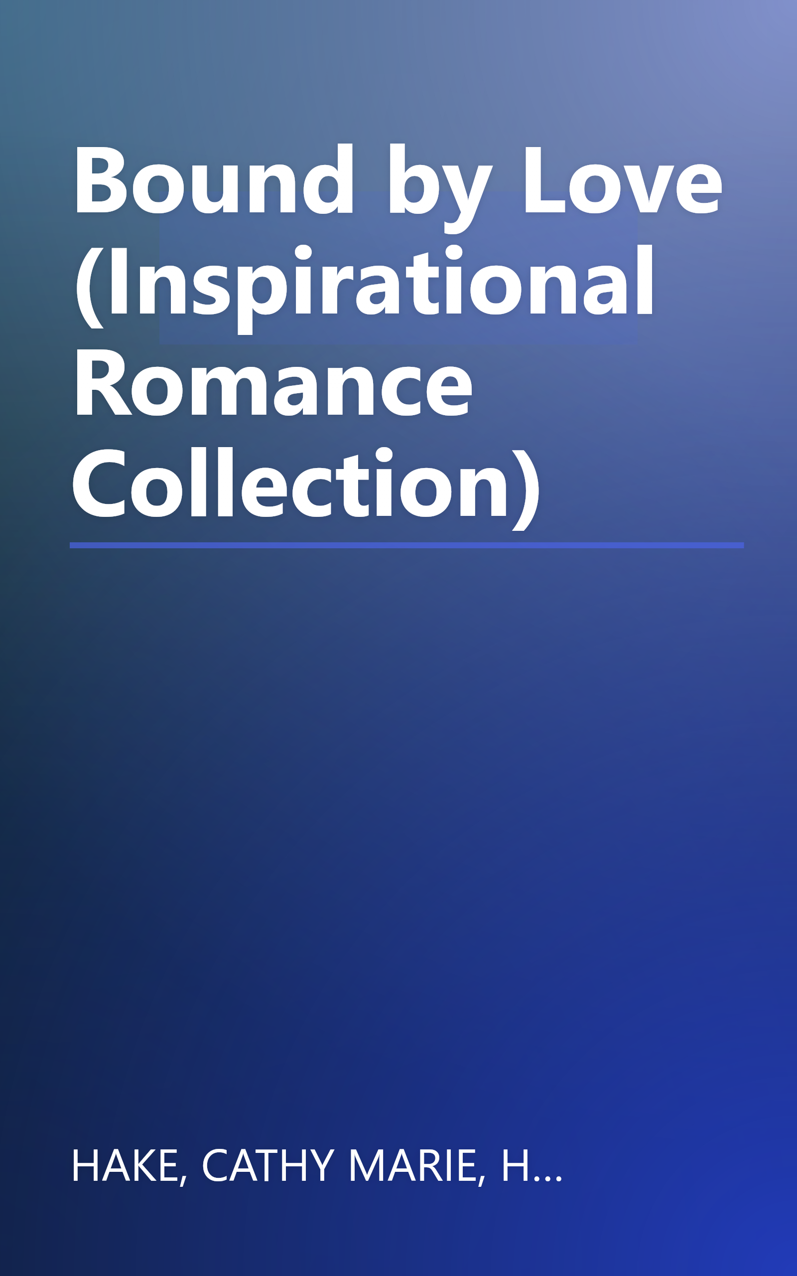 Bound by Love (Inspirational Romance Collection) book cover