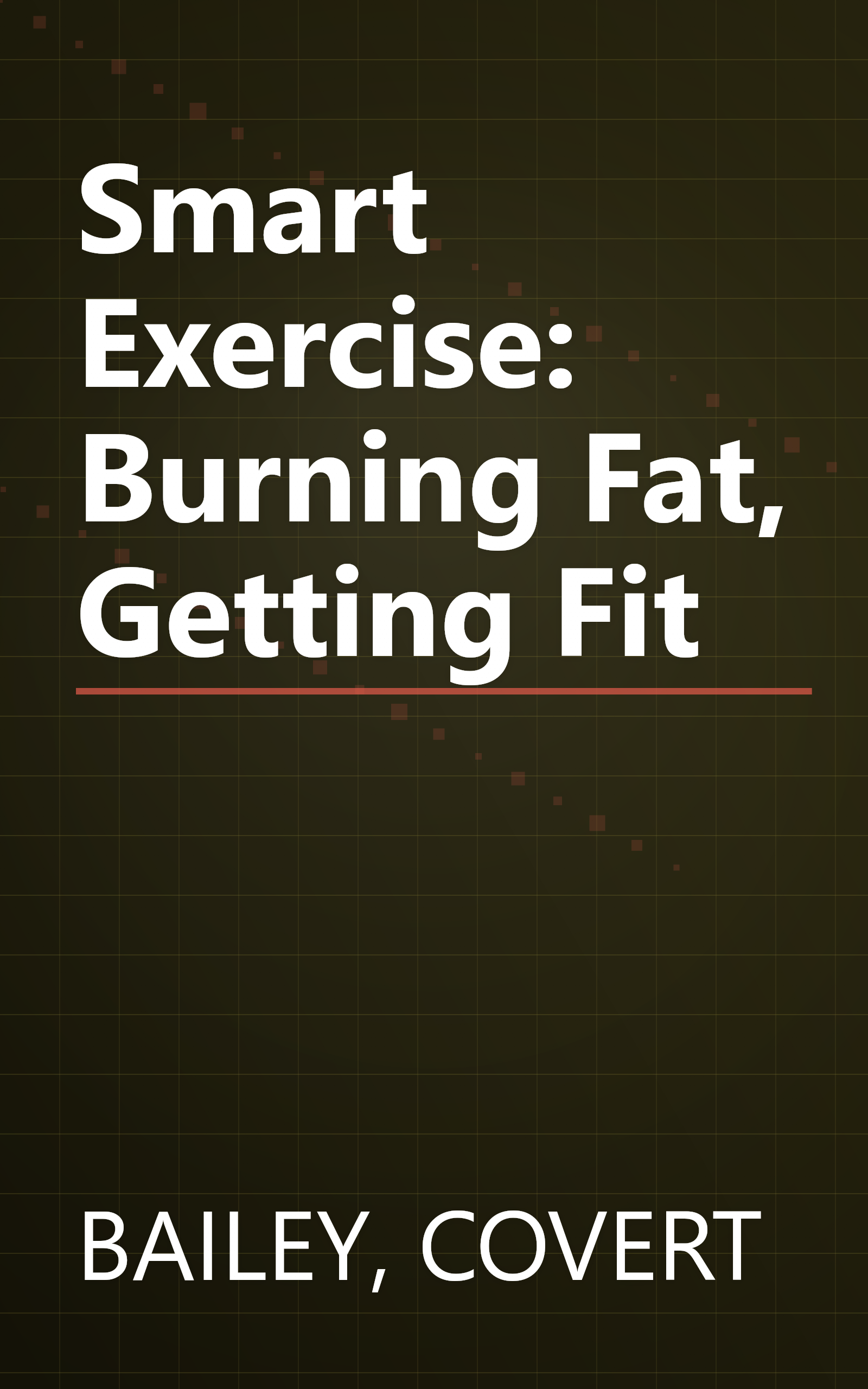 Smart Exercise: Burning Fat, Getting Fit book cover