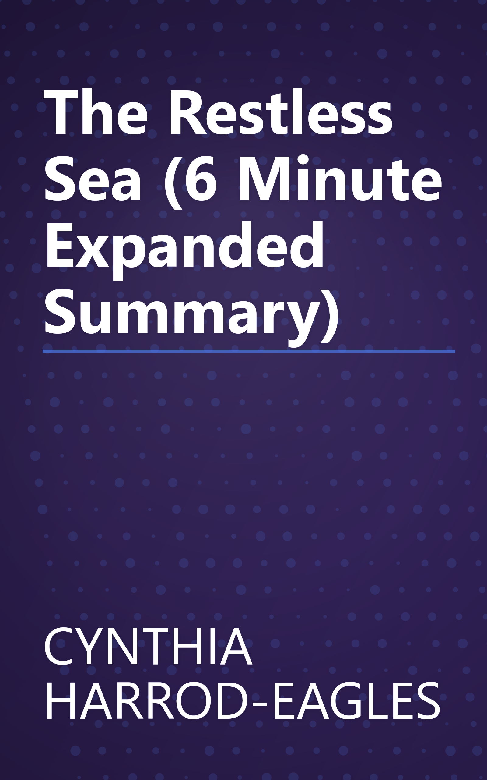 The Restless Sea (6 Minute   Expanded Summary) book cover