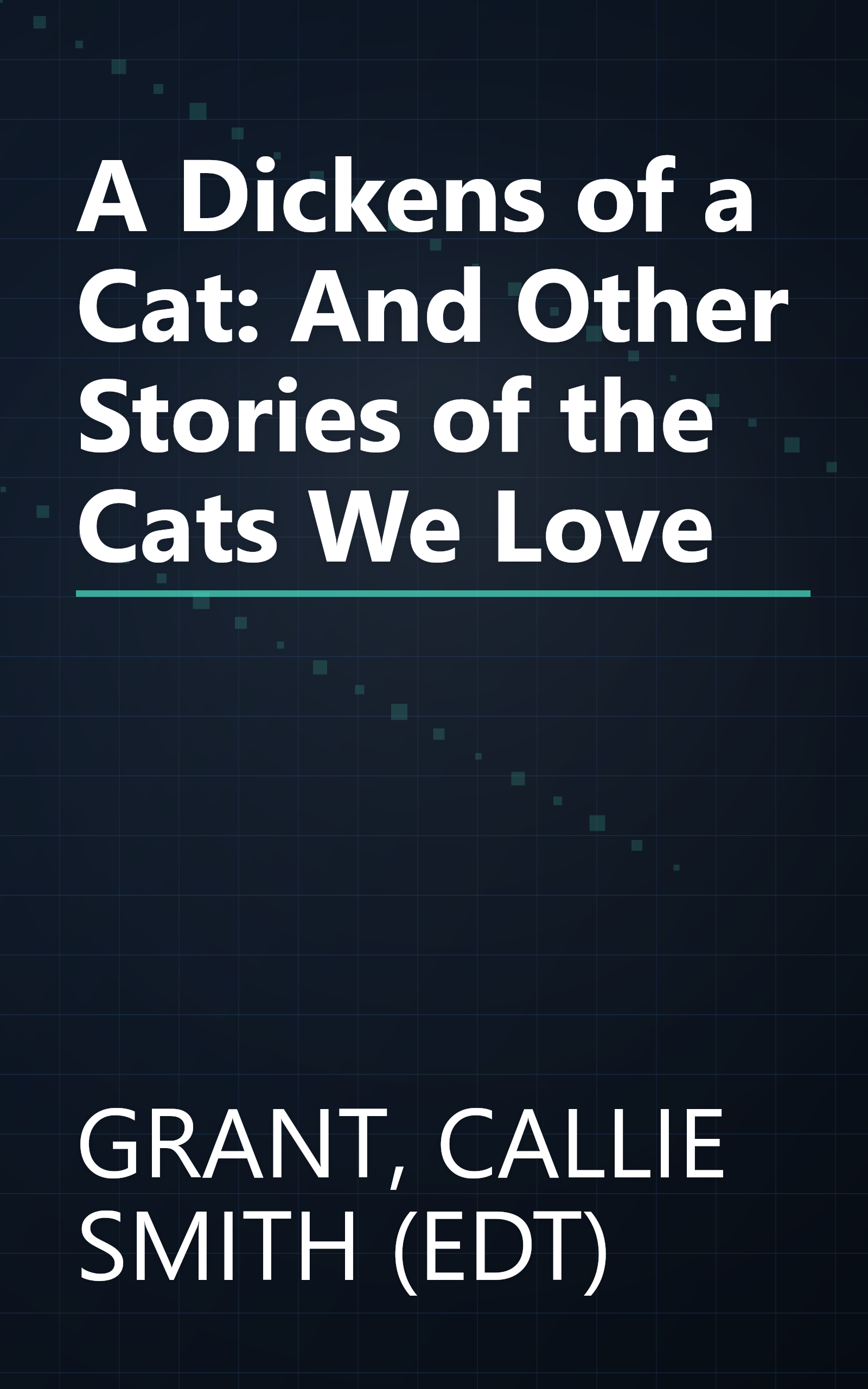 A Dickens of a Cat: And Other Stories of the Cats We Love book cover