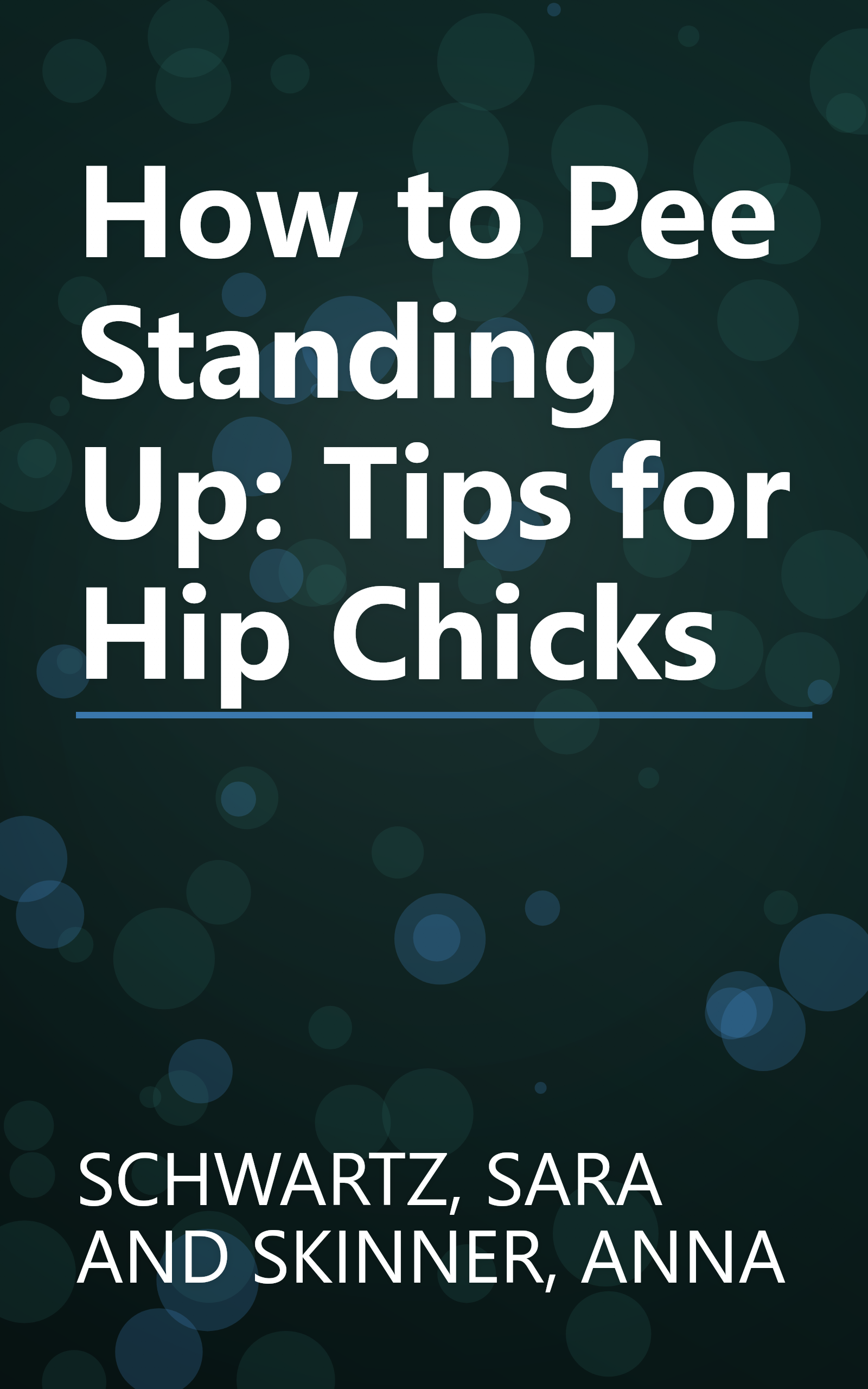 How to Pee Standing Up: Tips for Hip Chicks book cover