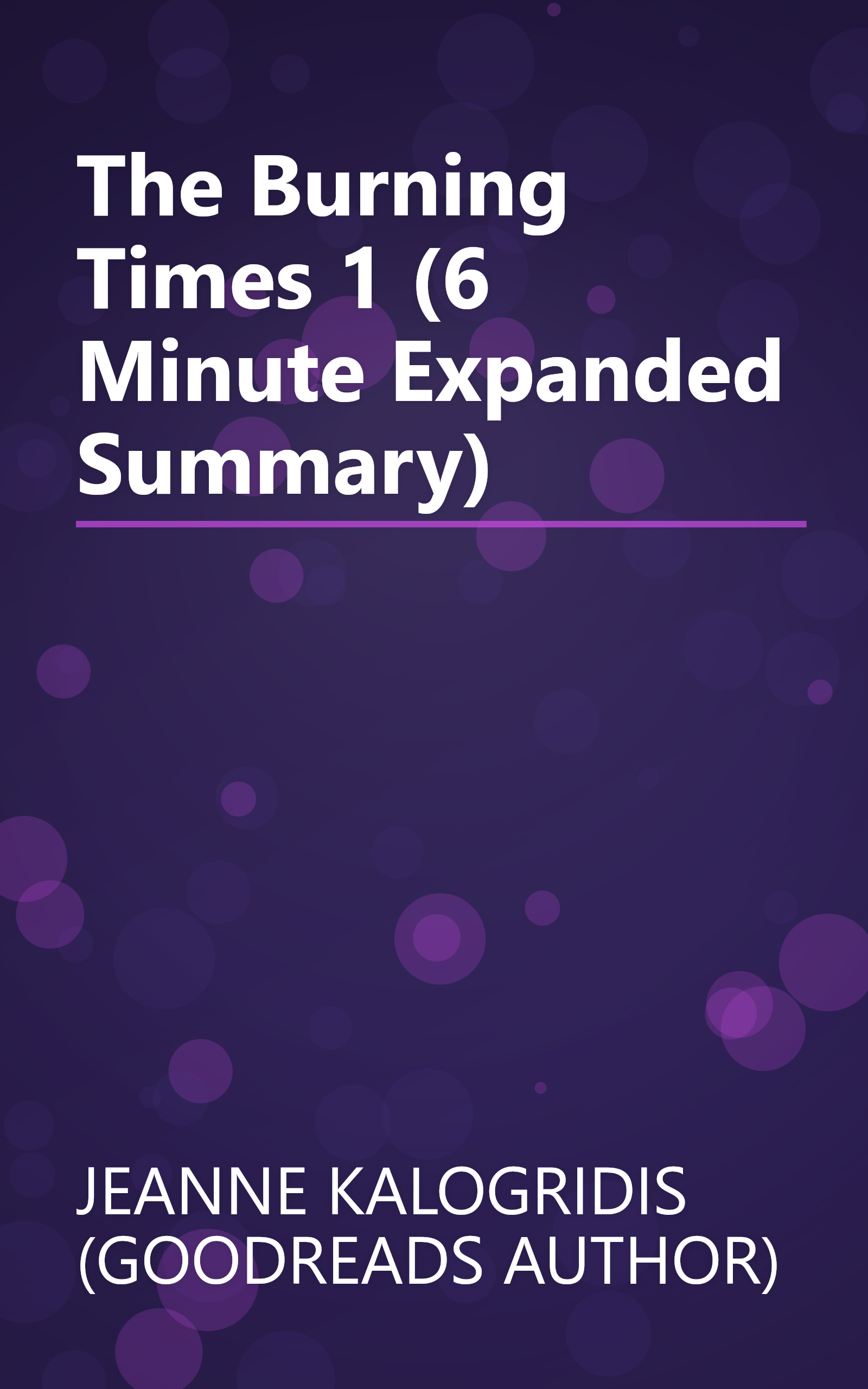 The Burning Times 1 (6 Minute   Expanded Summary) book cover