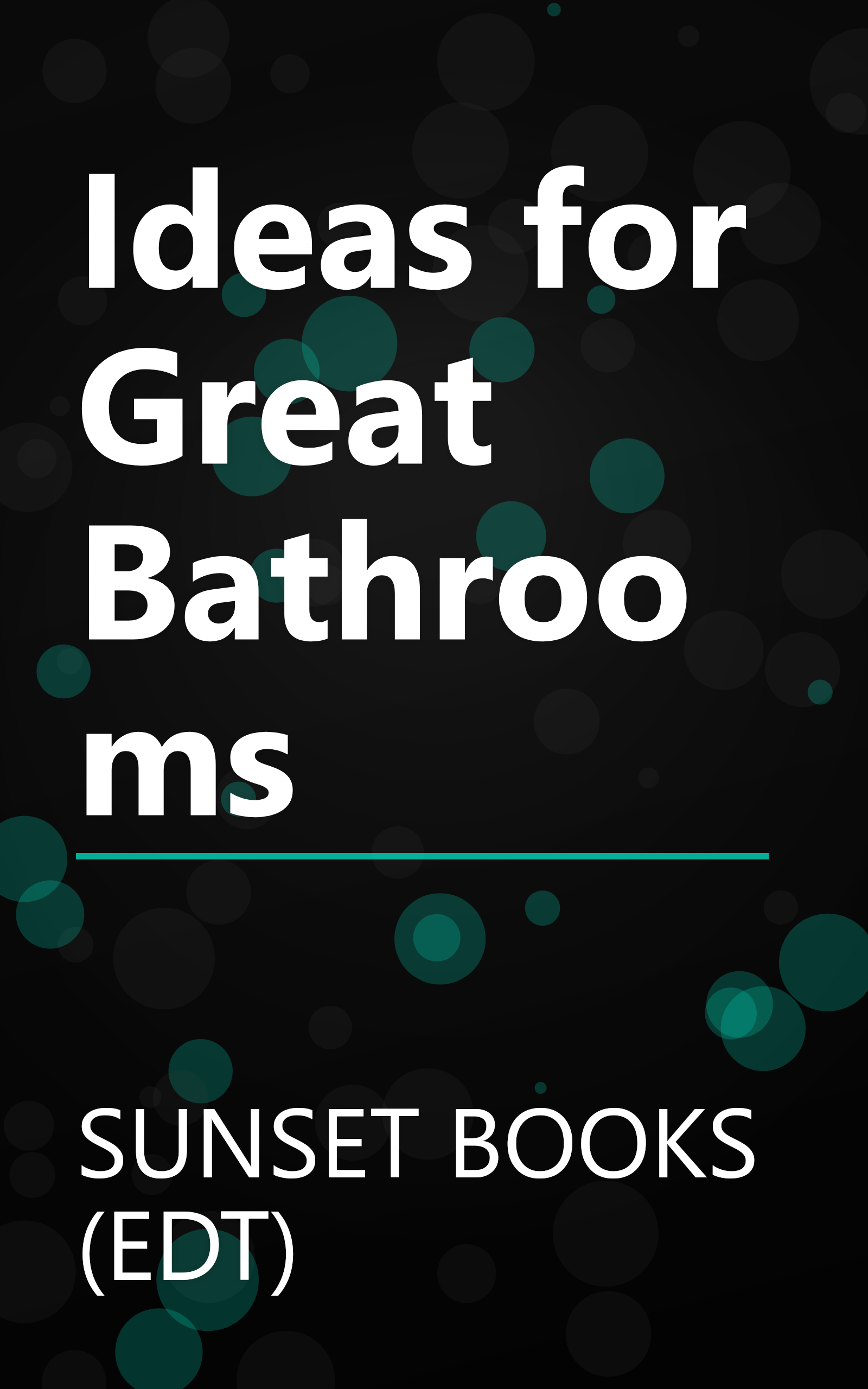 Ideas for Great Bathrooms book cover