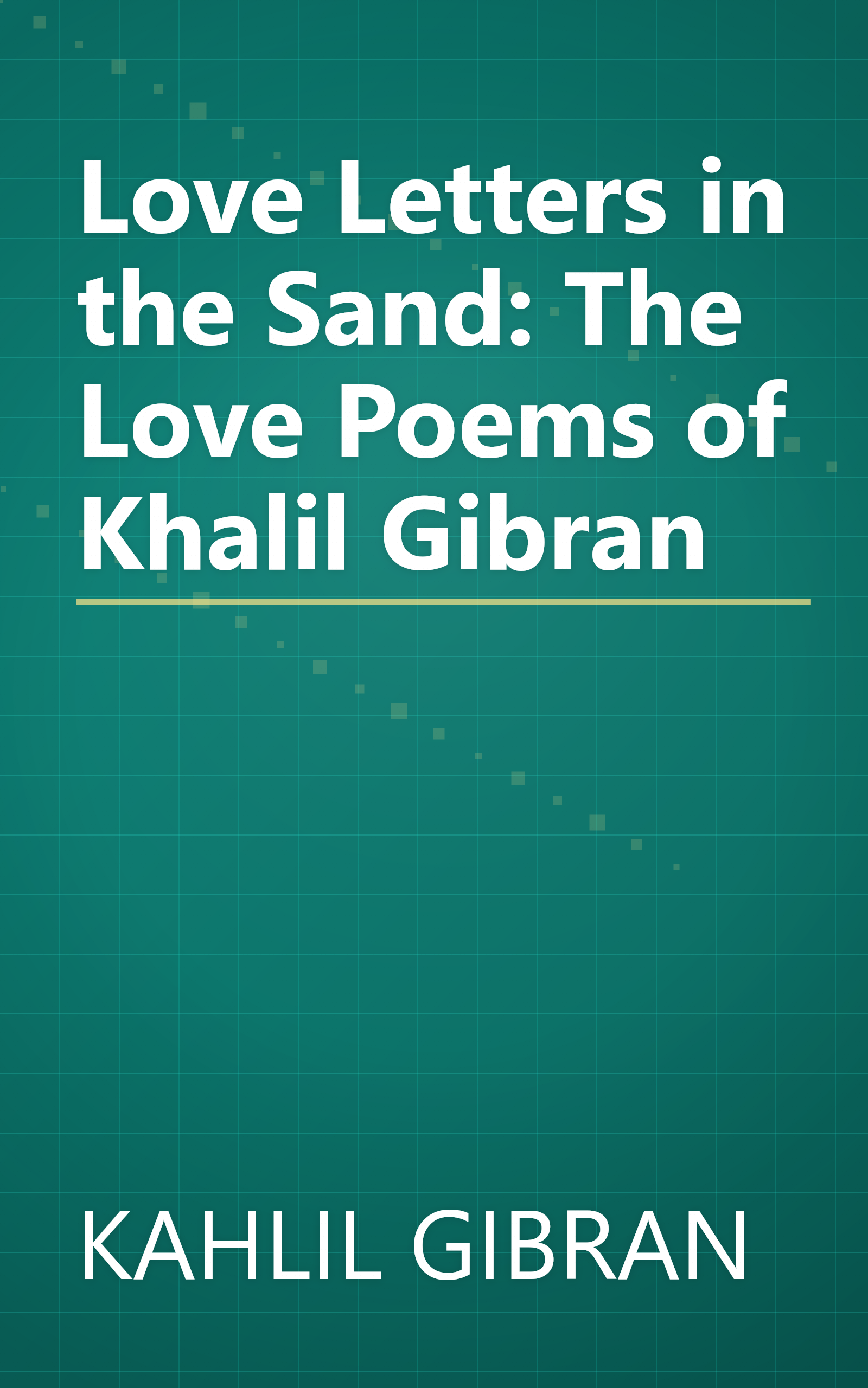 Love Letters in the Sand: The Love Poems of Khalil Gibran book cover