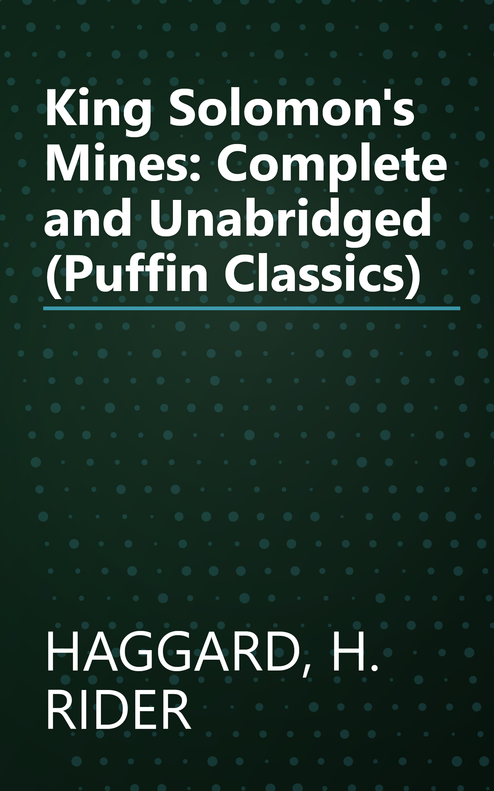 King Solomon's Mines: Complete and Unabridged (Puffin Classics) book cover