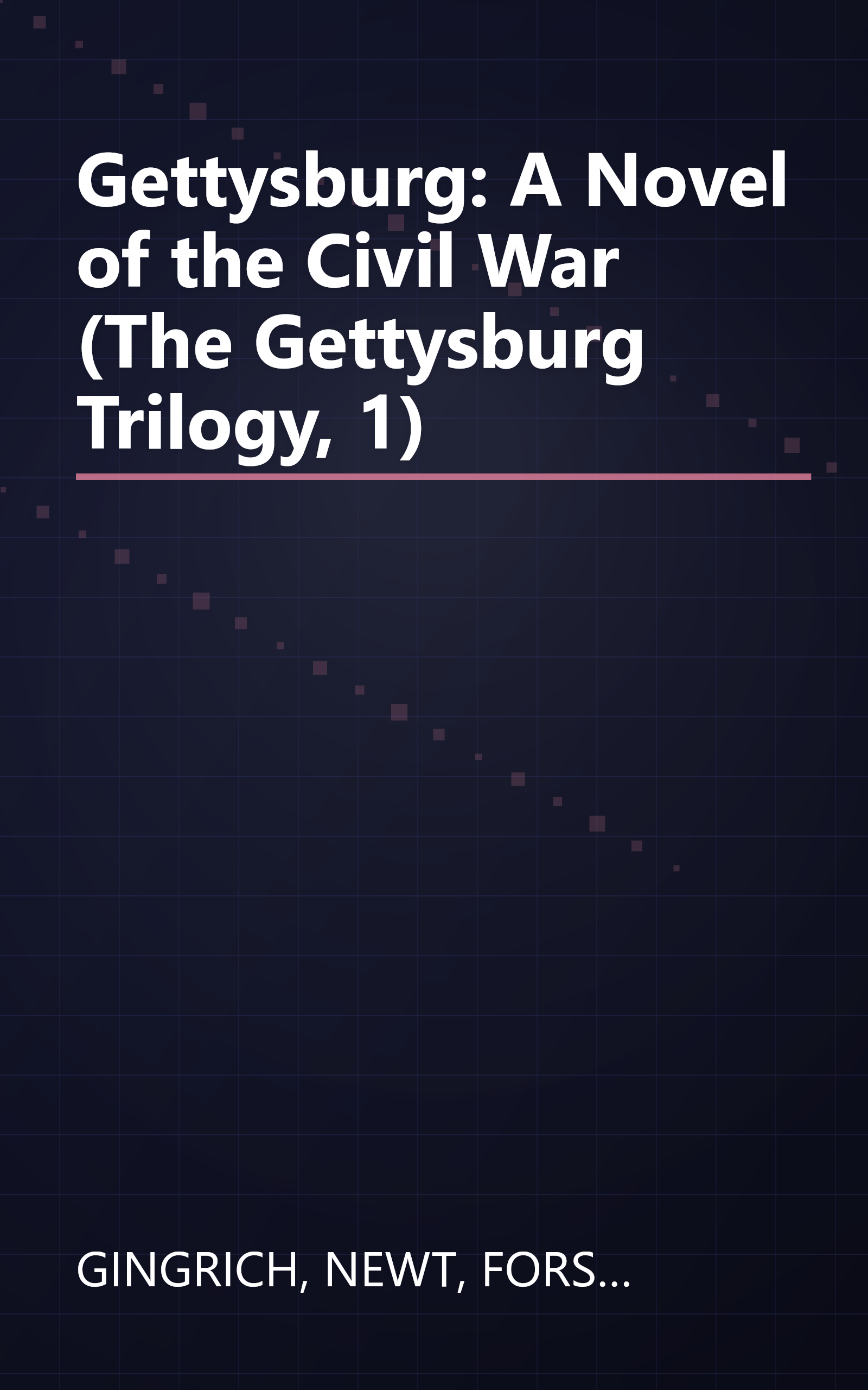Gettysburg: A Novel of the Civil War (The Gettysburg Trilogy, 1) book cover