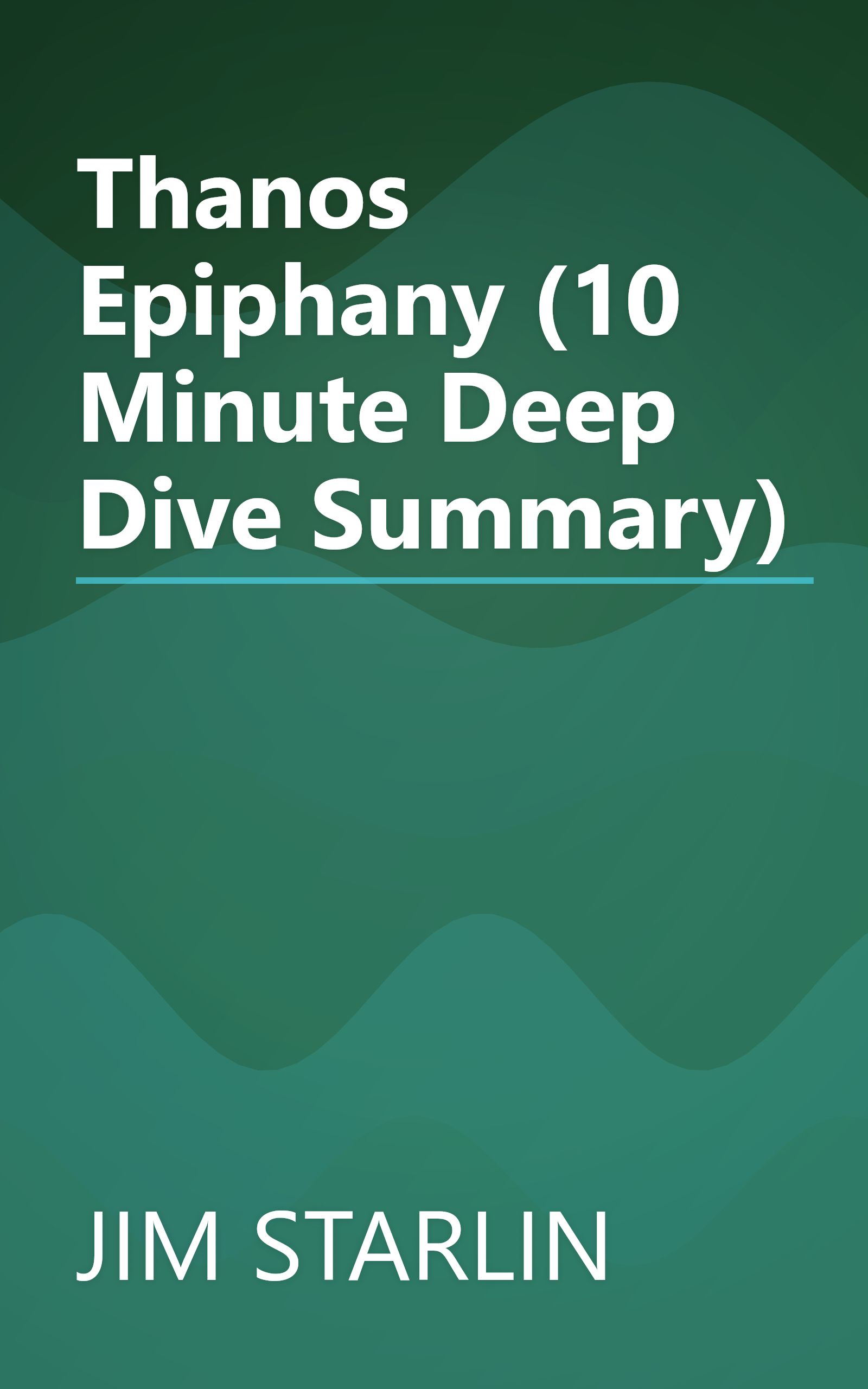 Thanos  Epiphany (10 Minute   Deep Dive Summary) book cover