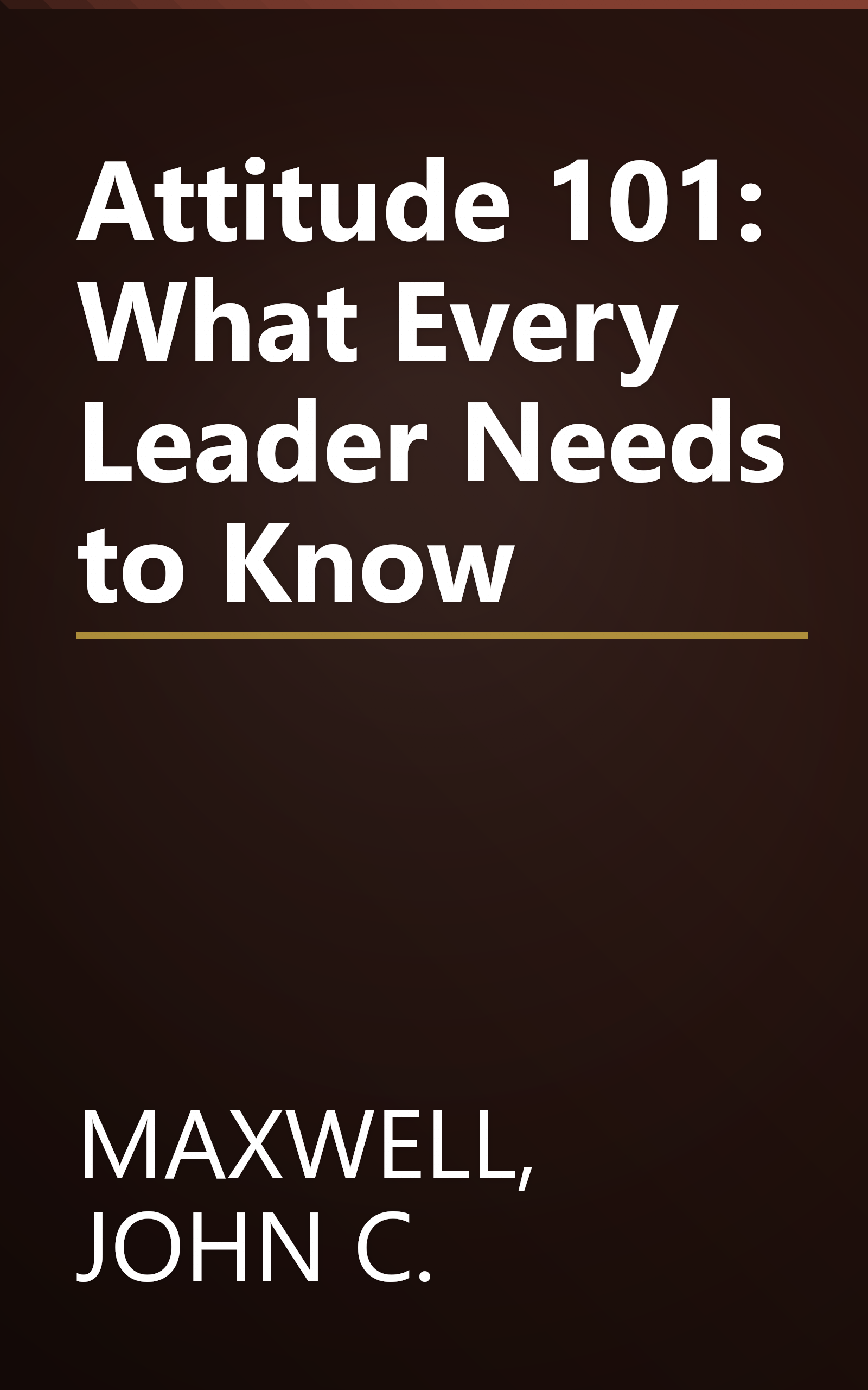 Attitude 101: What Every Leader Needs to Know book cover