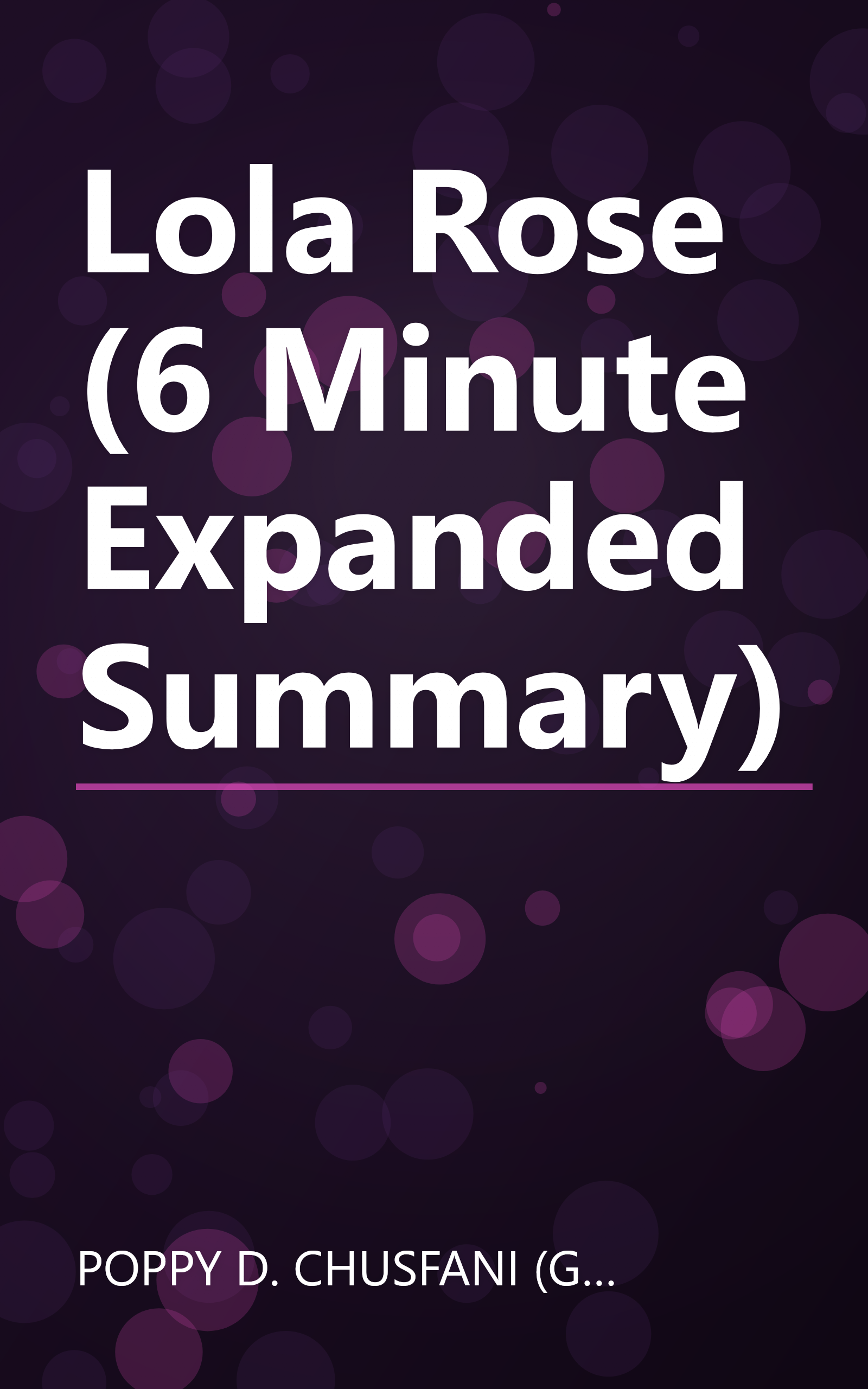 Lola Rose (6 Minute   Expanded Summary) book cover