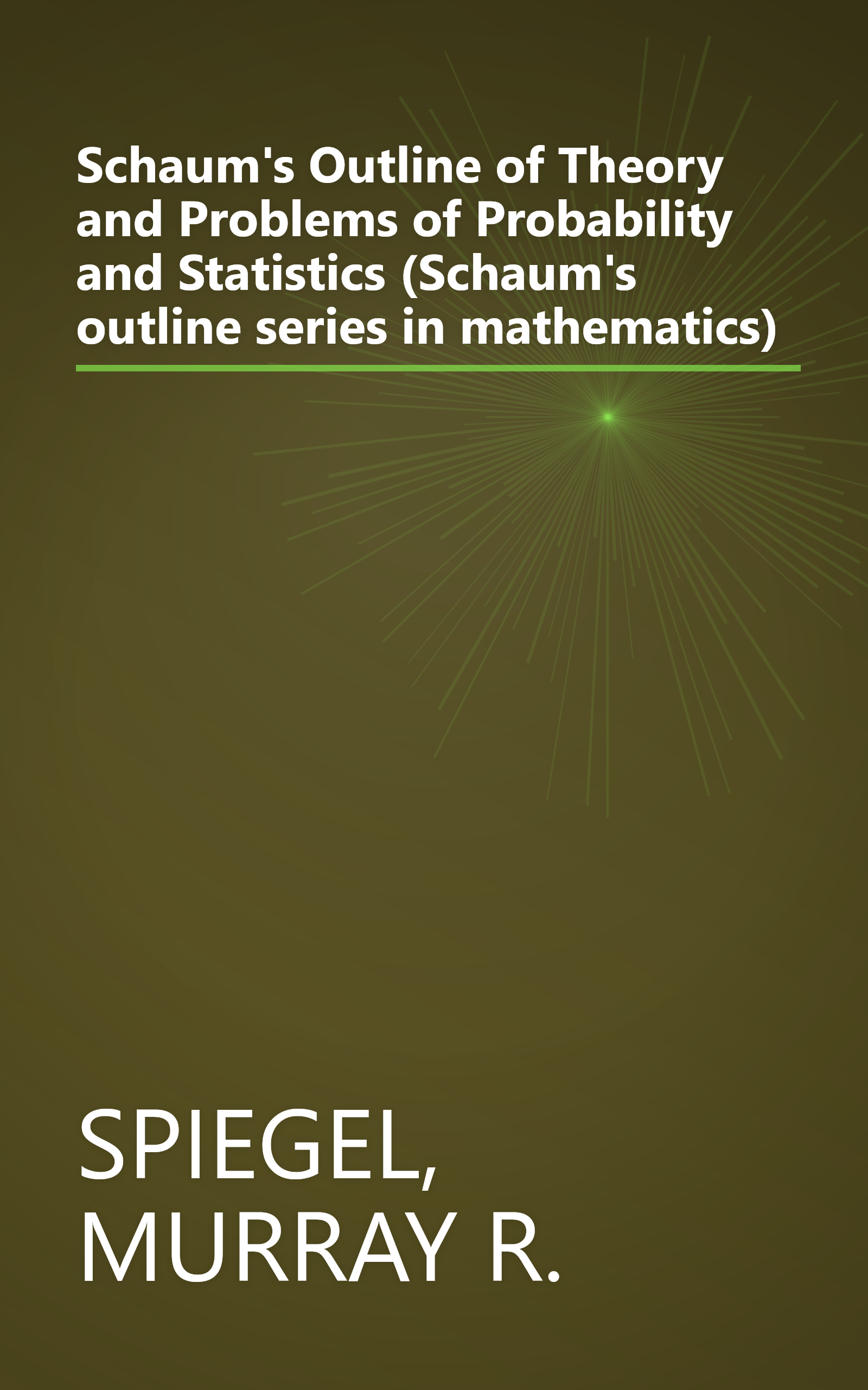 Schaum's Outline of Theory and Problems of Probability and Statistics (Schaum's outline series in mathematics) book cover