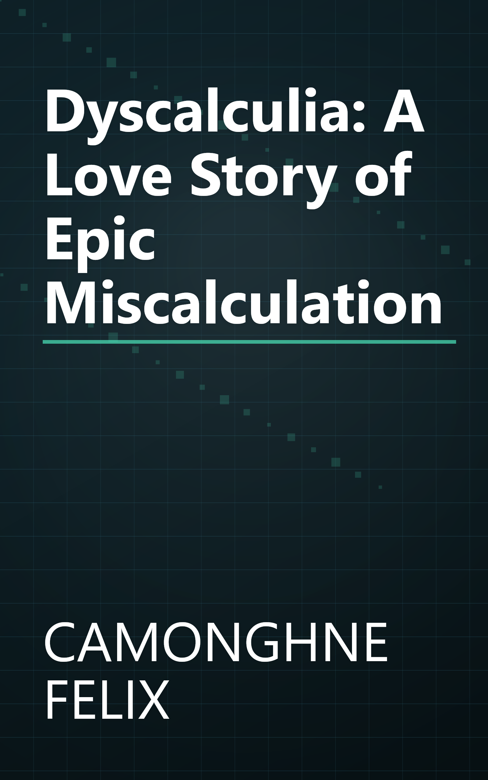 Dyscalculia: A Love Story of Epic Miscalculation book cover