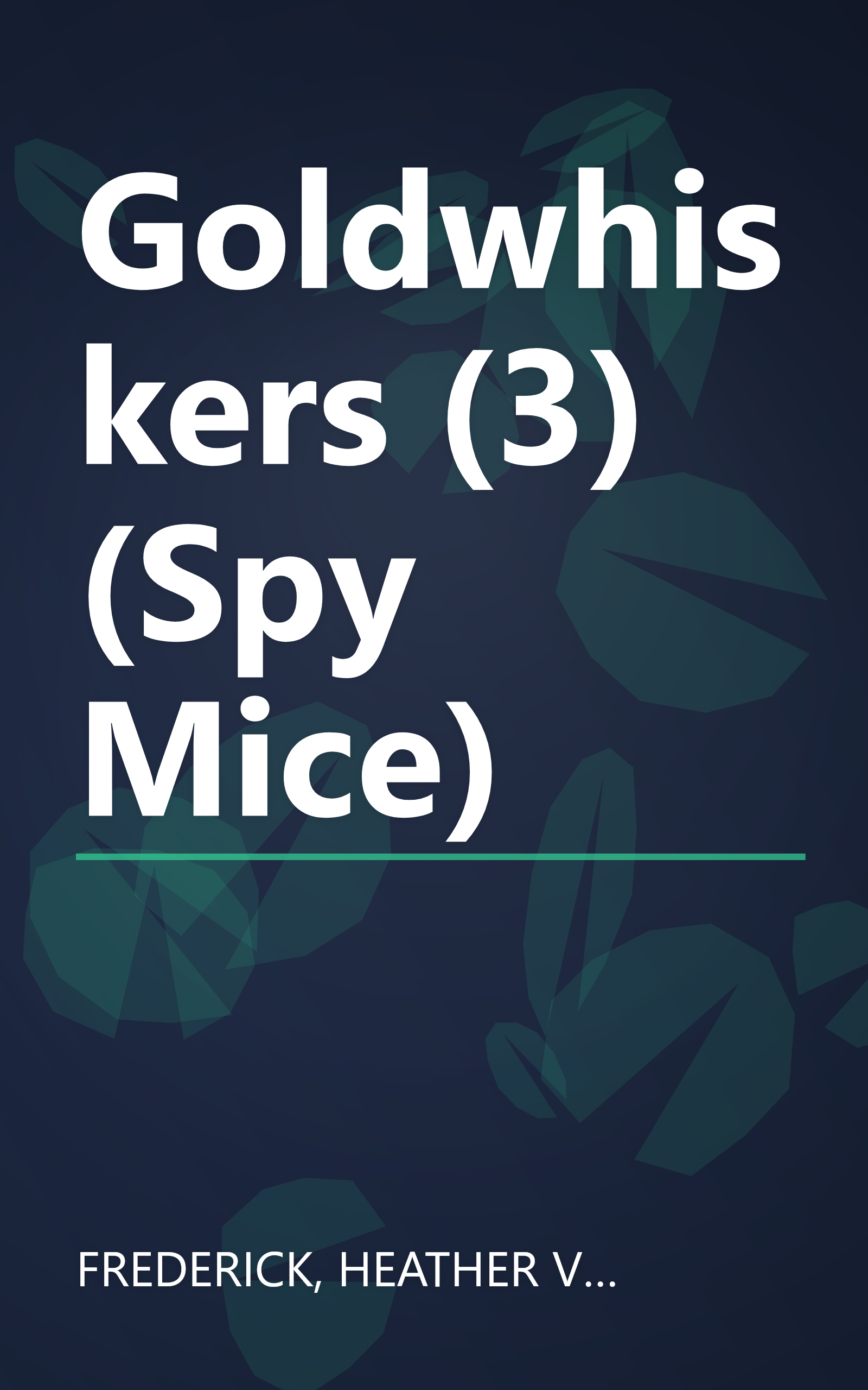 Goldwhiskers (3) (Spy Mice) book cover