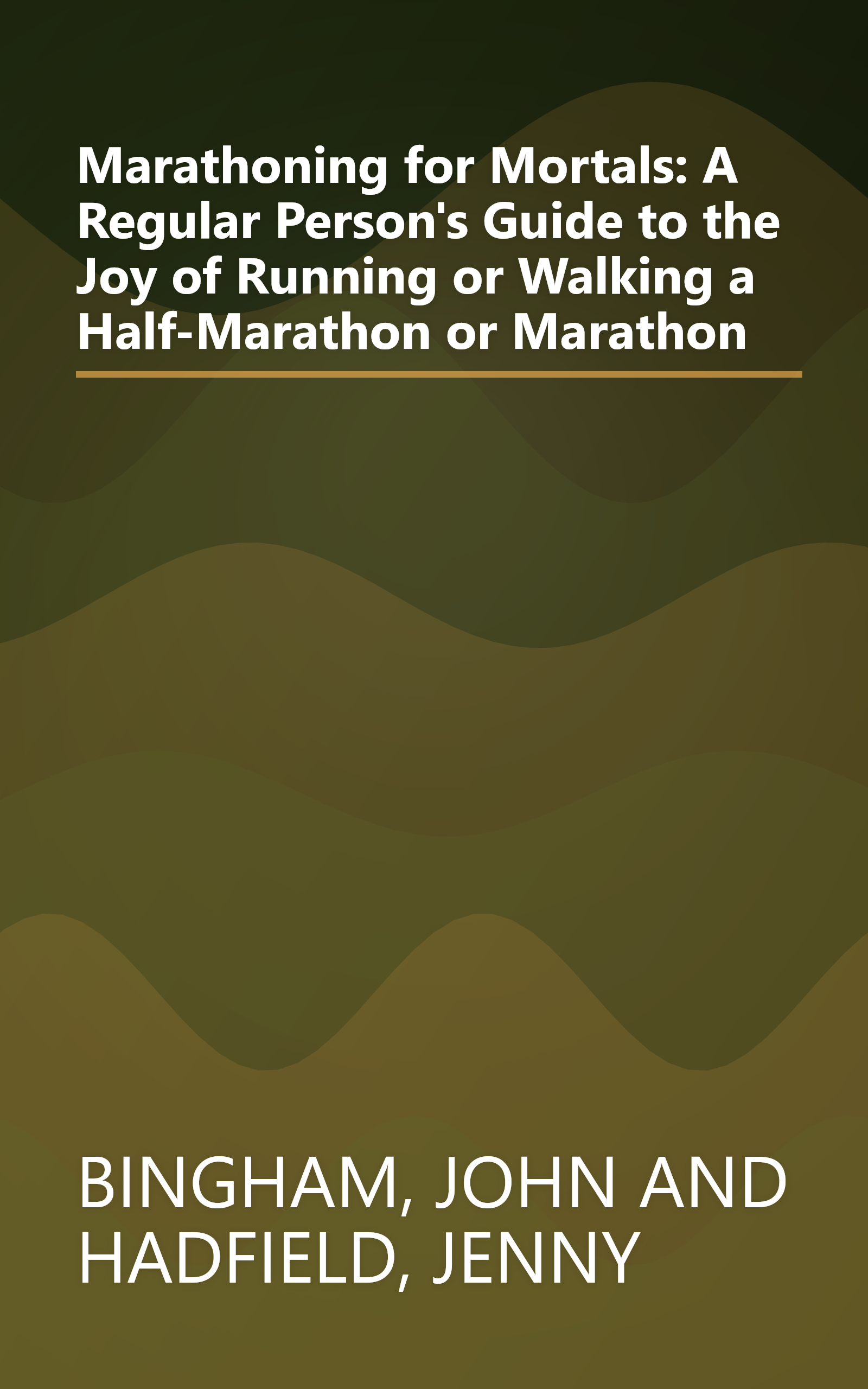 Marathoning for Mortals: A Regular Person's Guide to the Joy of Running or Walking a Half-Marathon or Marathon book cover