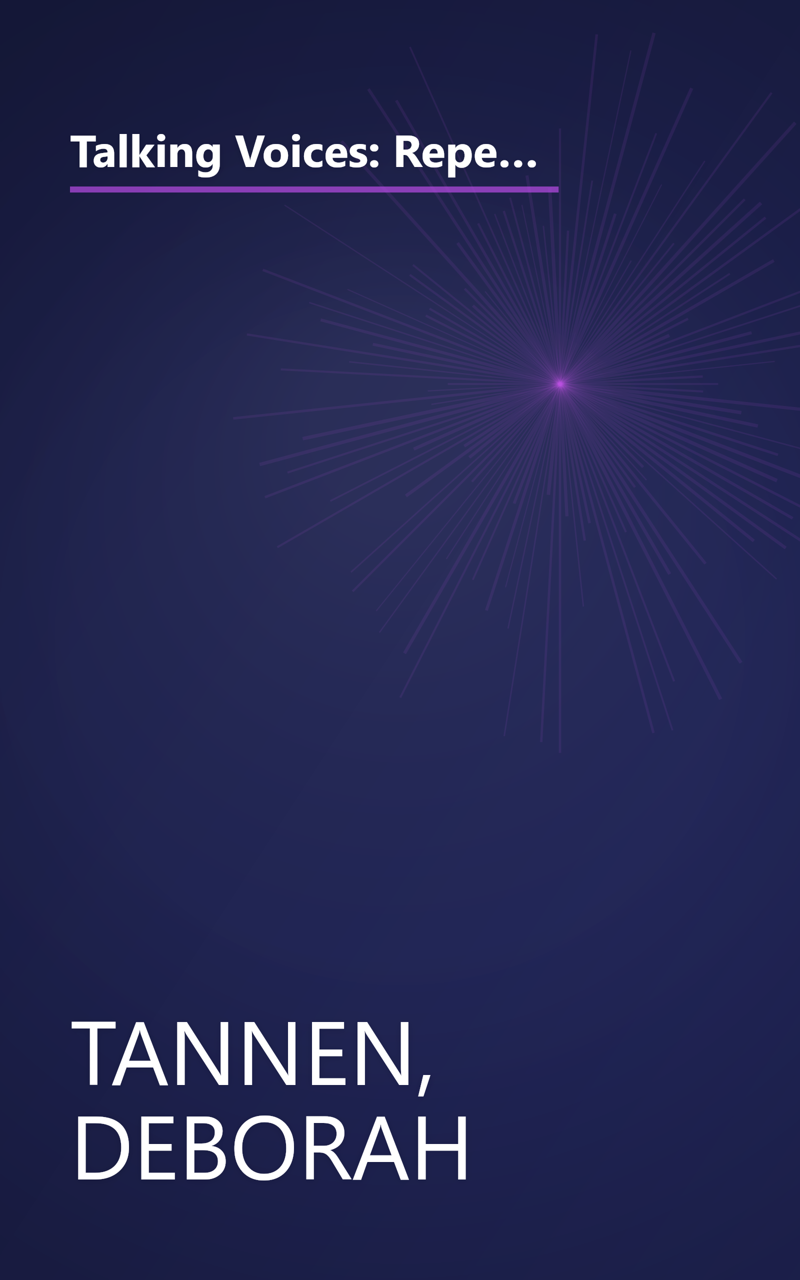 Talking Voices: Repetition, Dialogue and Imagery in Conversational Discourse (Studies in Interactional Sociolinguistics, Series Number 6) book cover