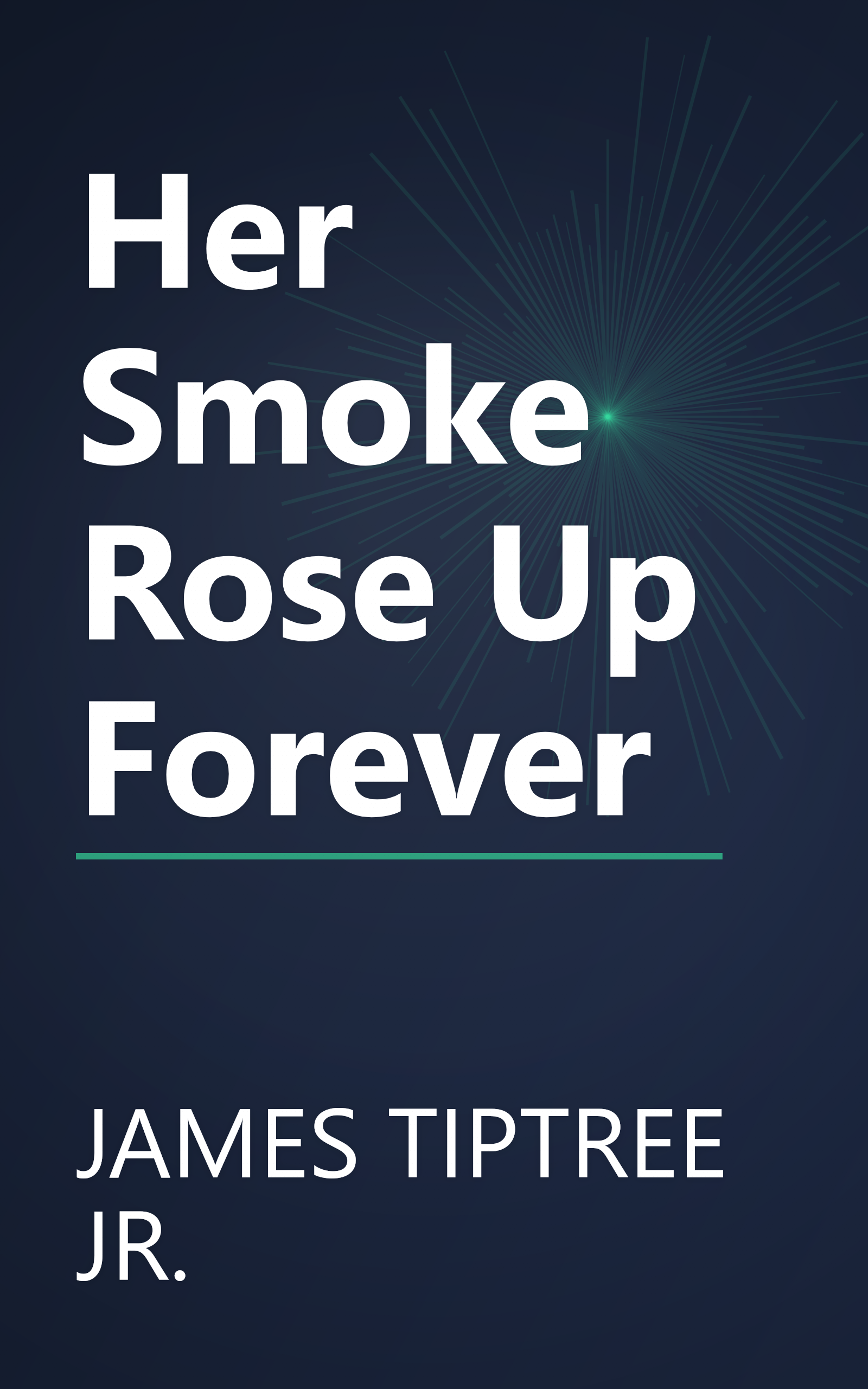 Her Smoke Rose Up Forever book cover