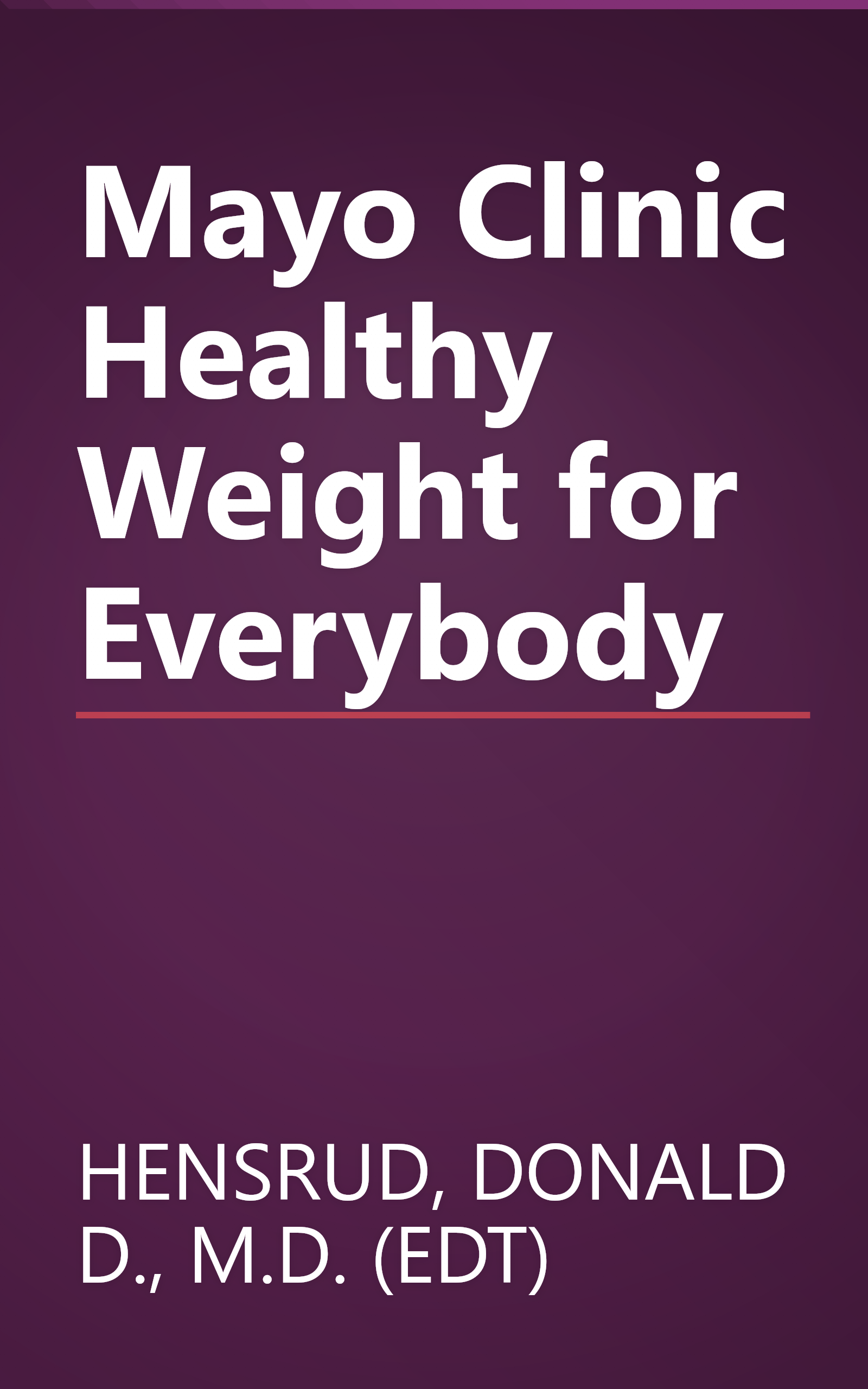 Mayo Clinic Healthy Weight for Everybody book cover