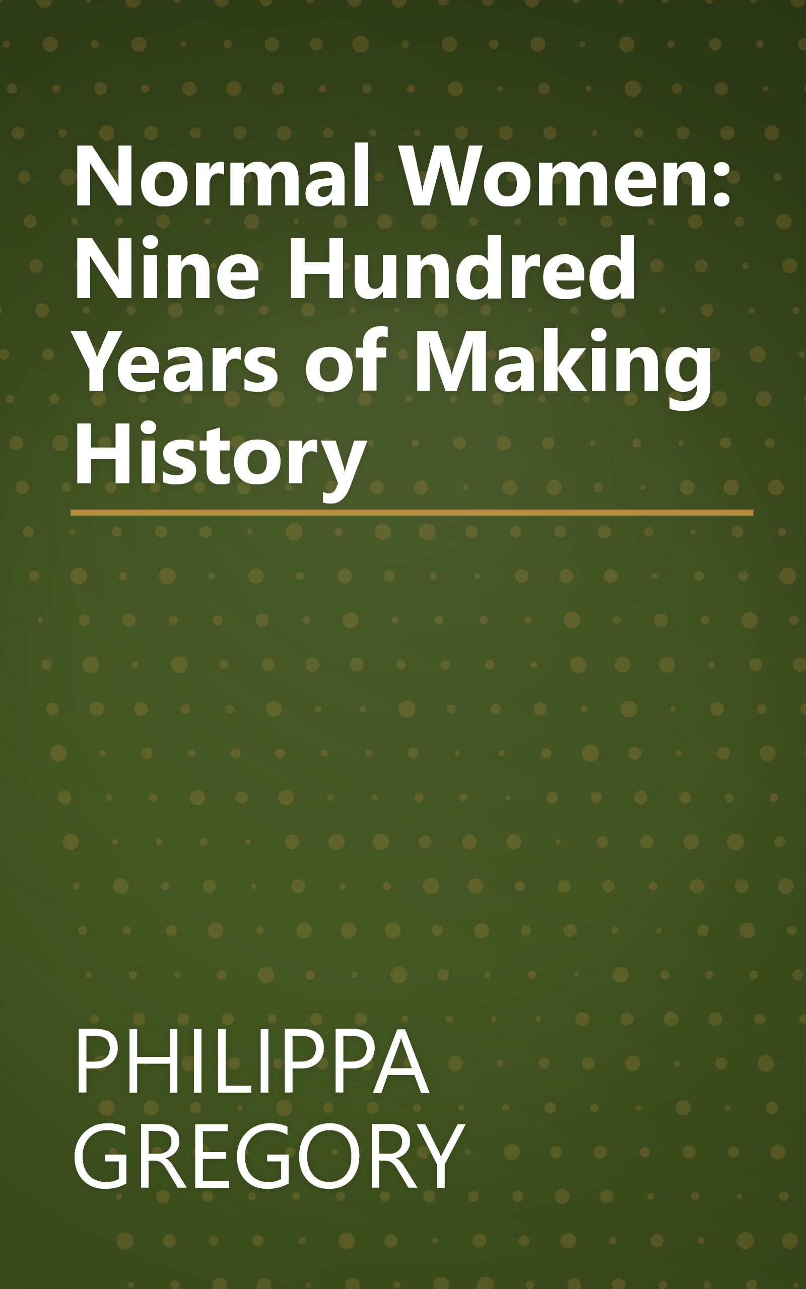 Normal Women: Nine Hundred Years of Making History book cover