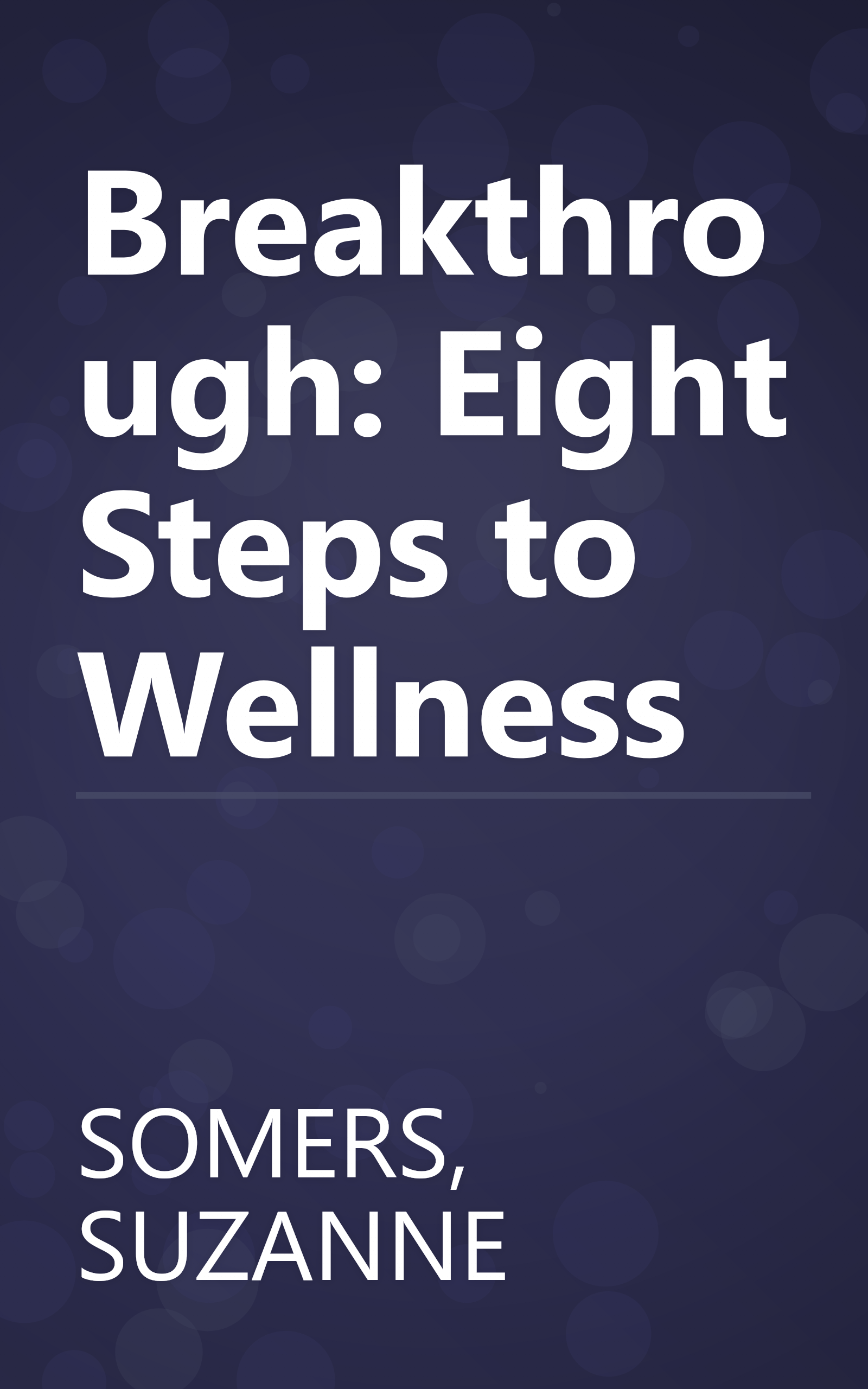 Breakthrough: Eight Steps to Wellness book cover