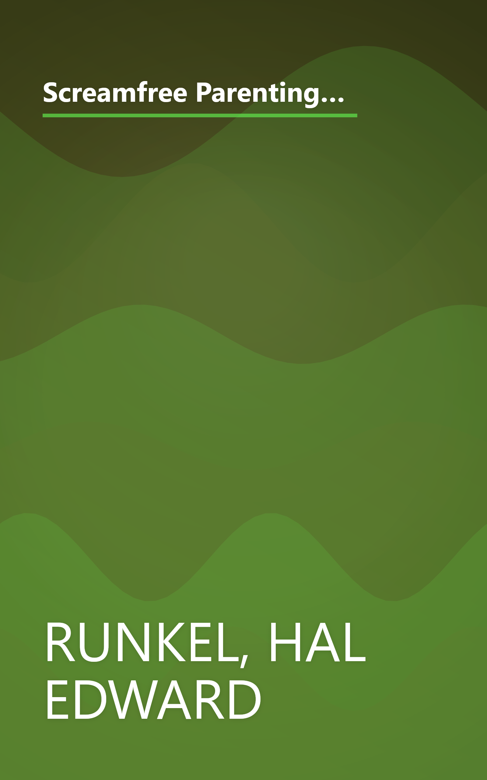 Screamfree Parenting, 10th Anniversary Revised Edition: How to Raise Amazing Adults by Learning to Pause More and React Less book cover