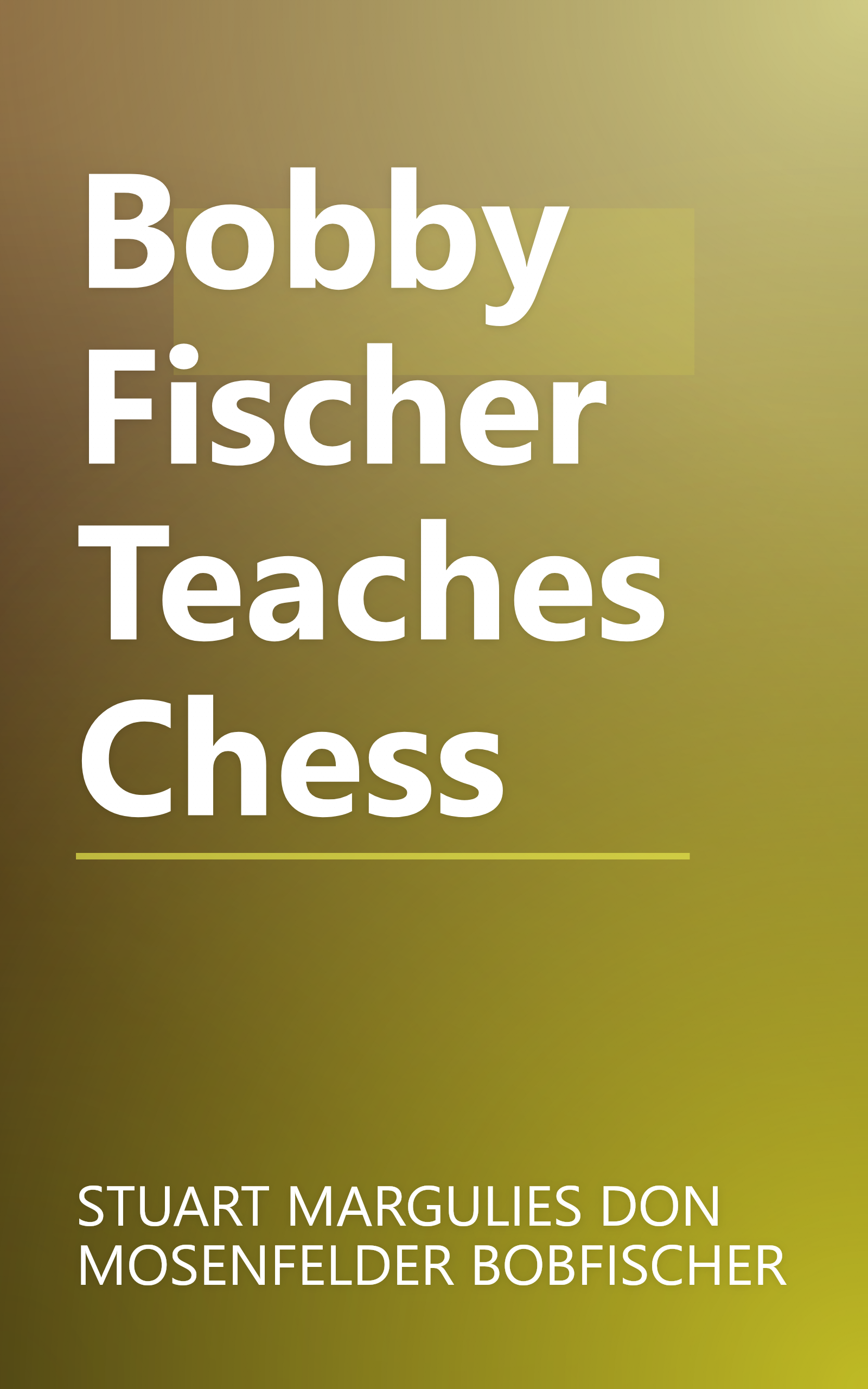 Bobby Fischer Teaches Chess book cover