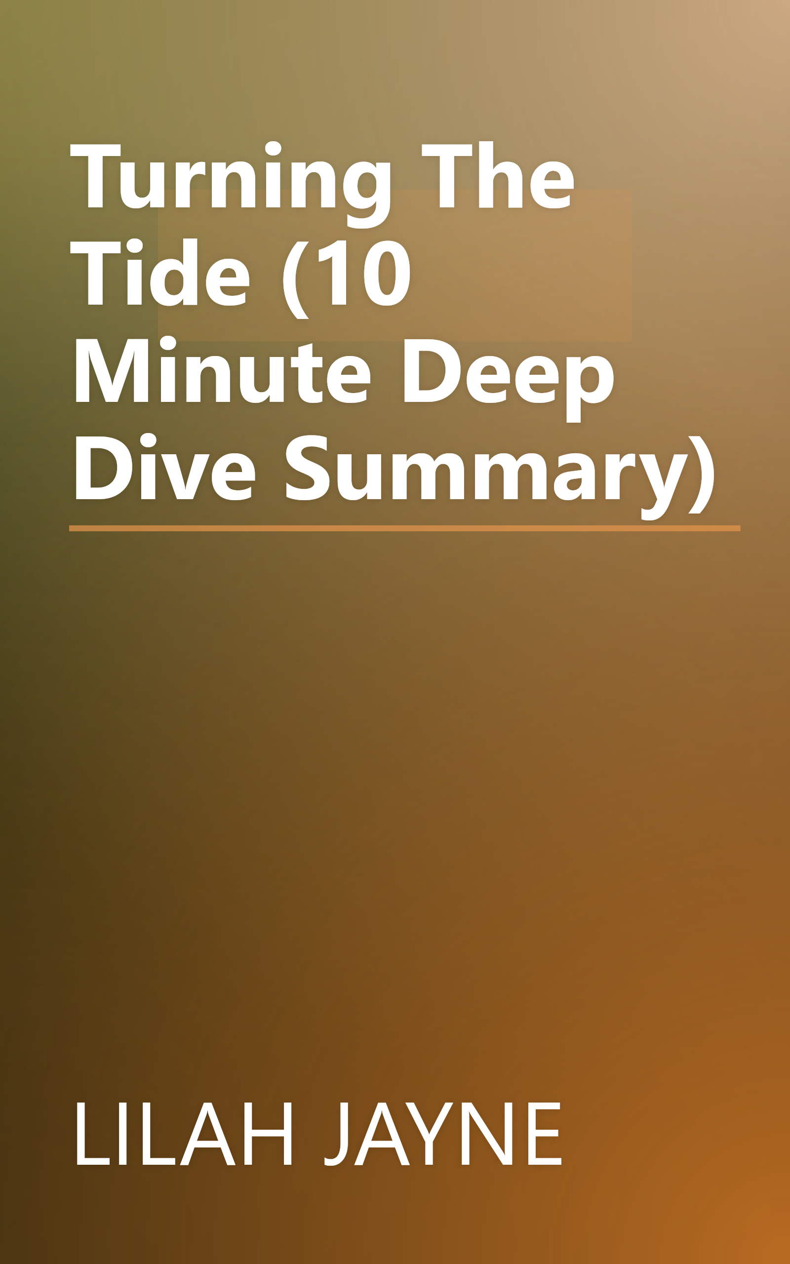 Turning The Tide (10 Minute   Deep Dive Summary) book cover