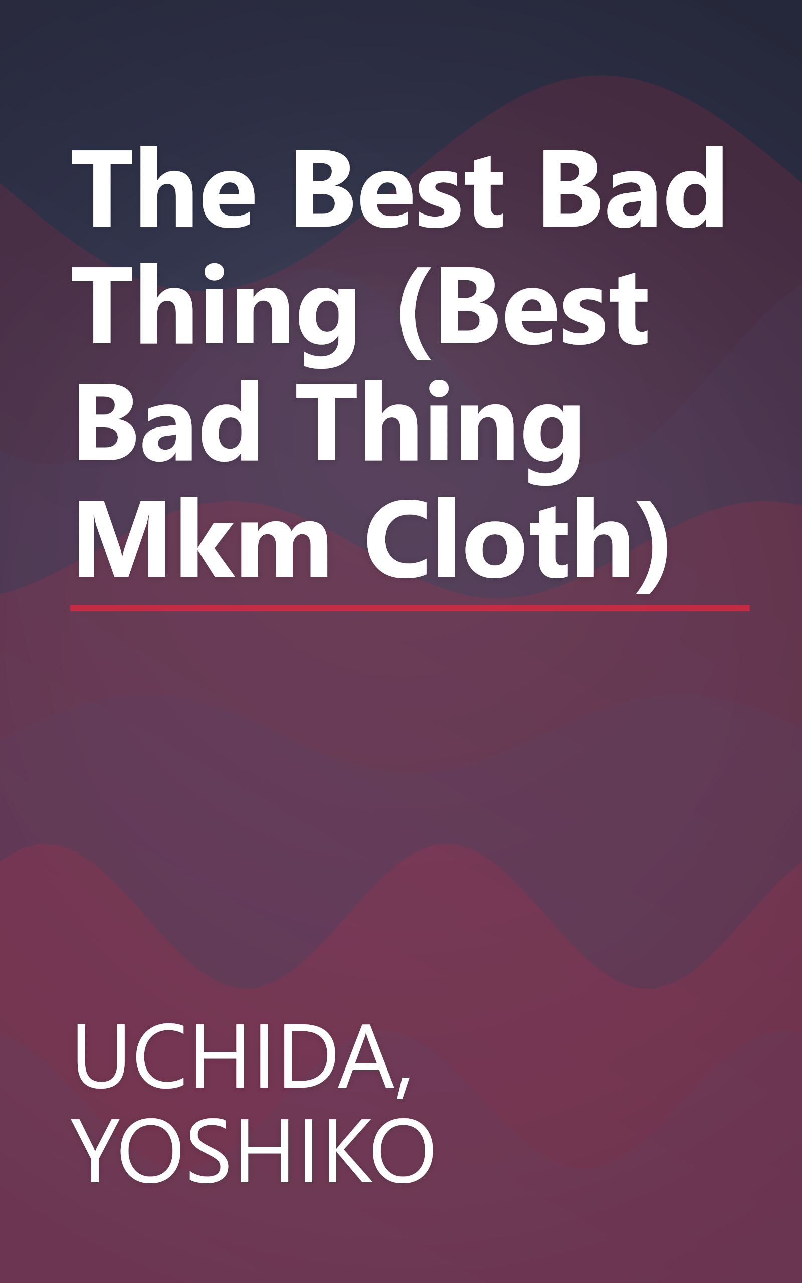 The Best Bad Thing (Best Bad Thing Mkm Cloth) book cover