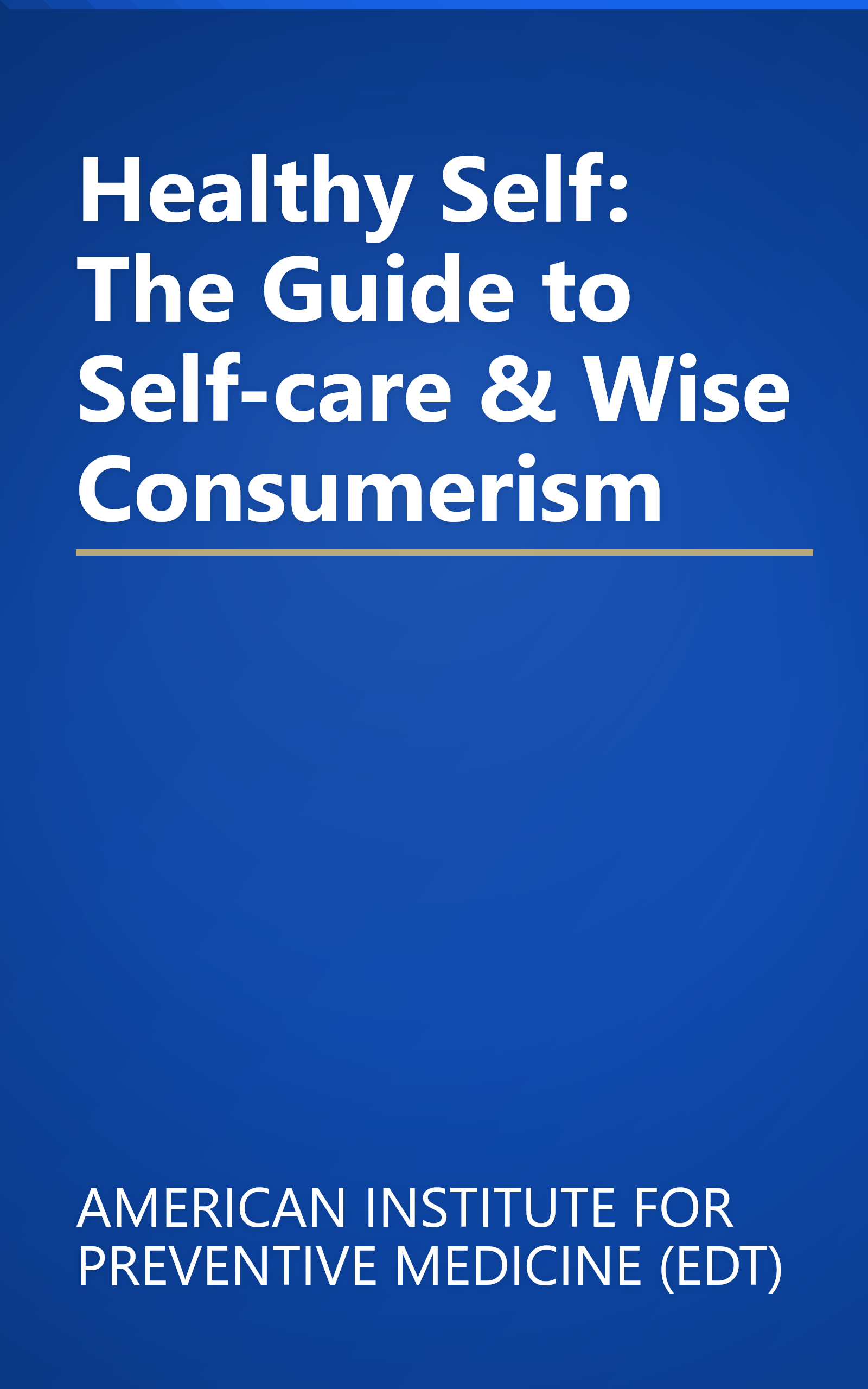 Healthy Self: The Guide to Self-care & Wise Consumerism book cover