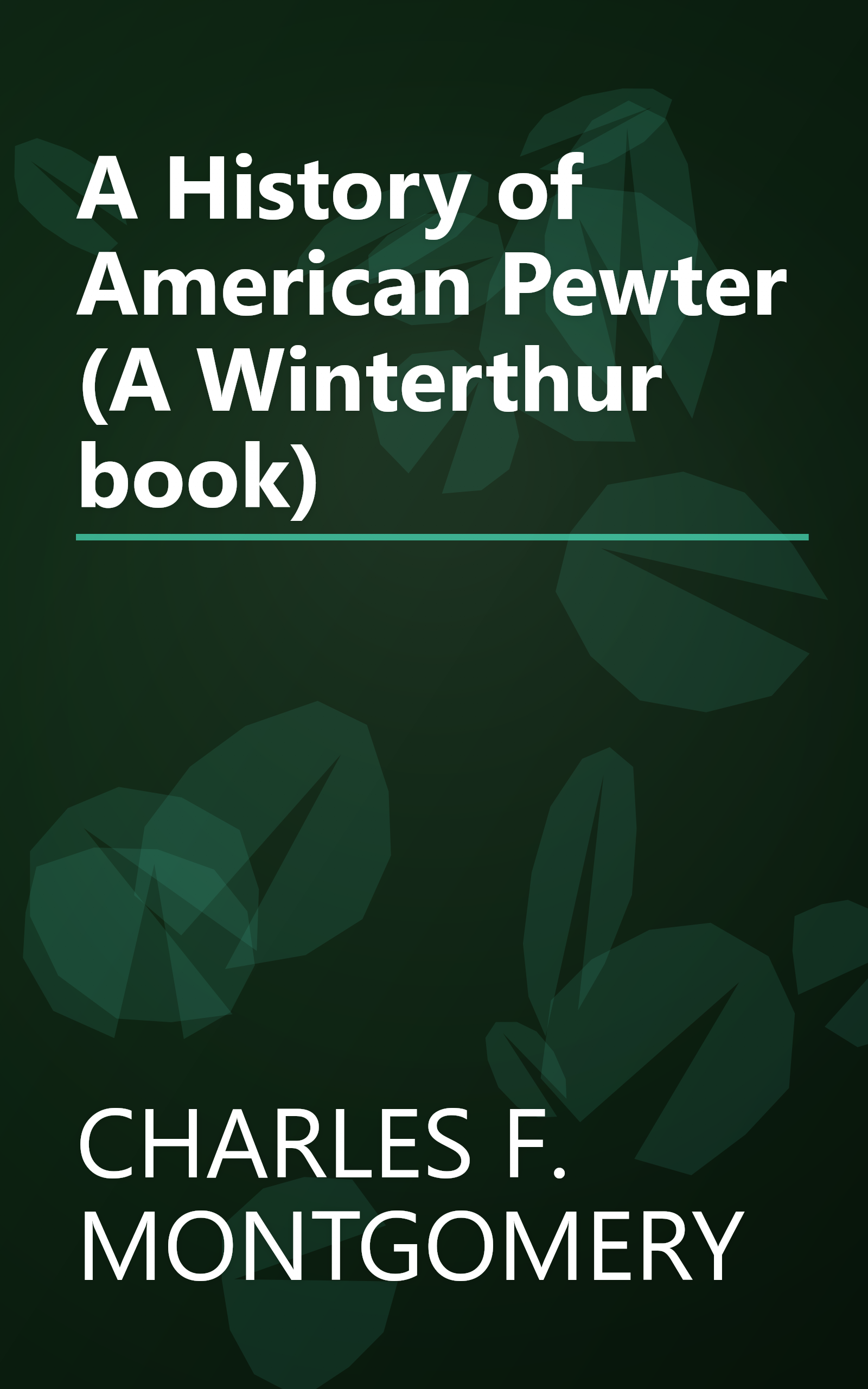 A History of American Pewter (A Winterthur book) book cover