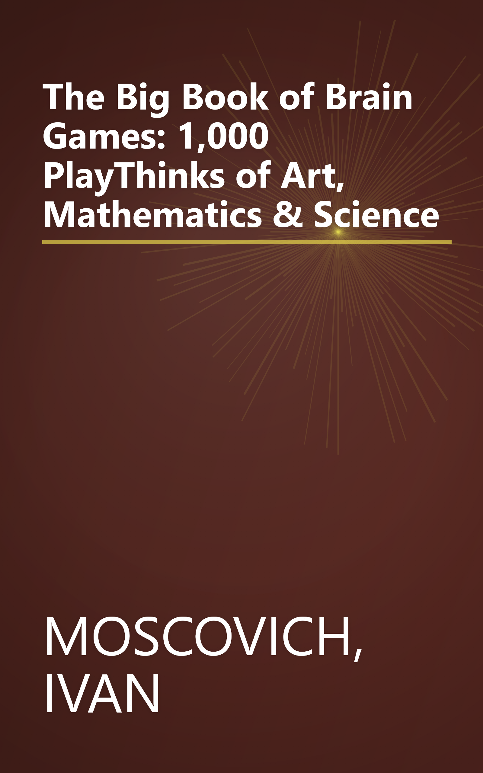 The Big Book of Brain Games: 1,000 PlayThinks of Art, Mathematics & Science book cover