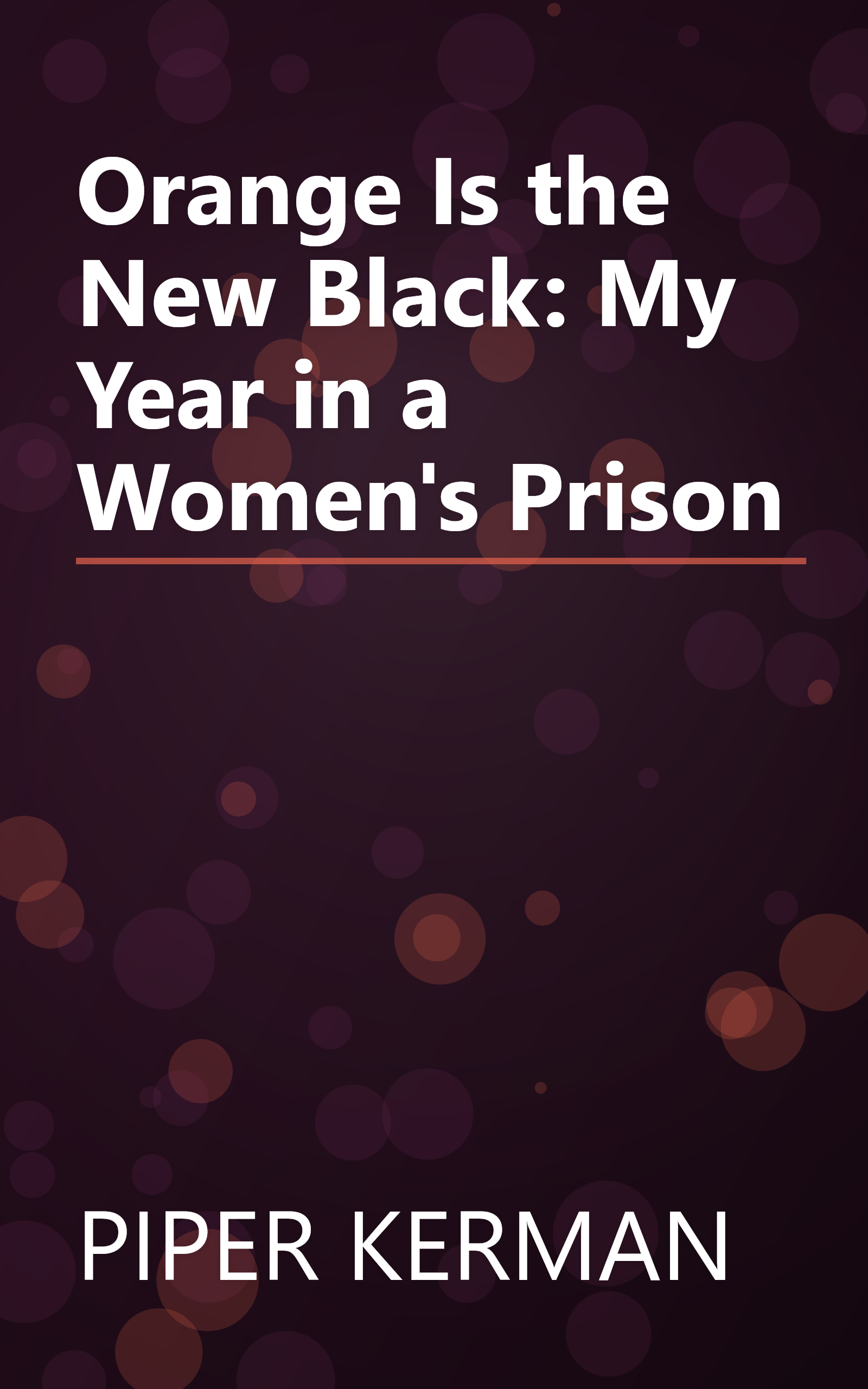 Orange Is the New Black: My Year in a Women's Prison book cover