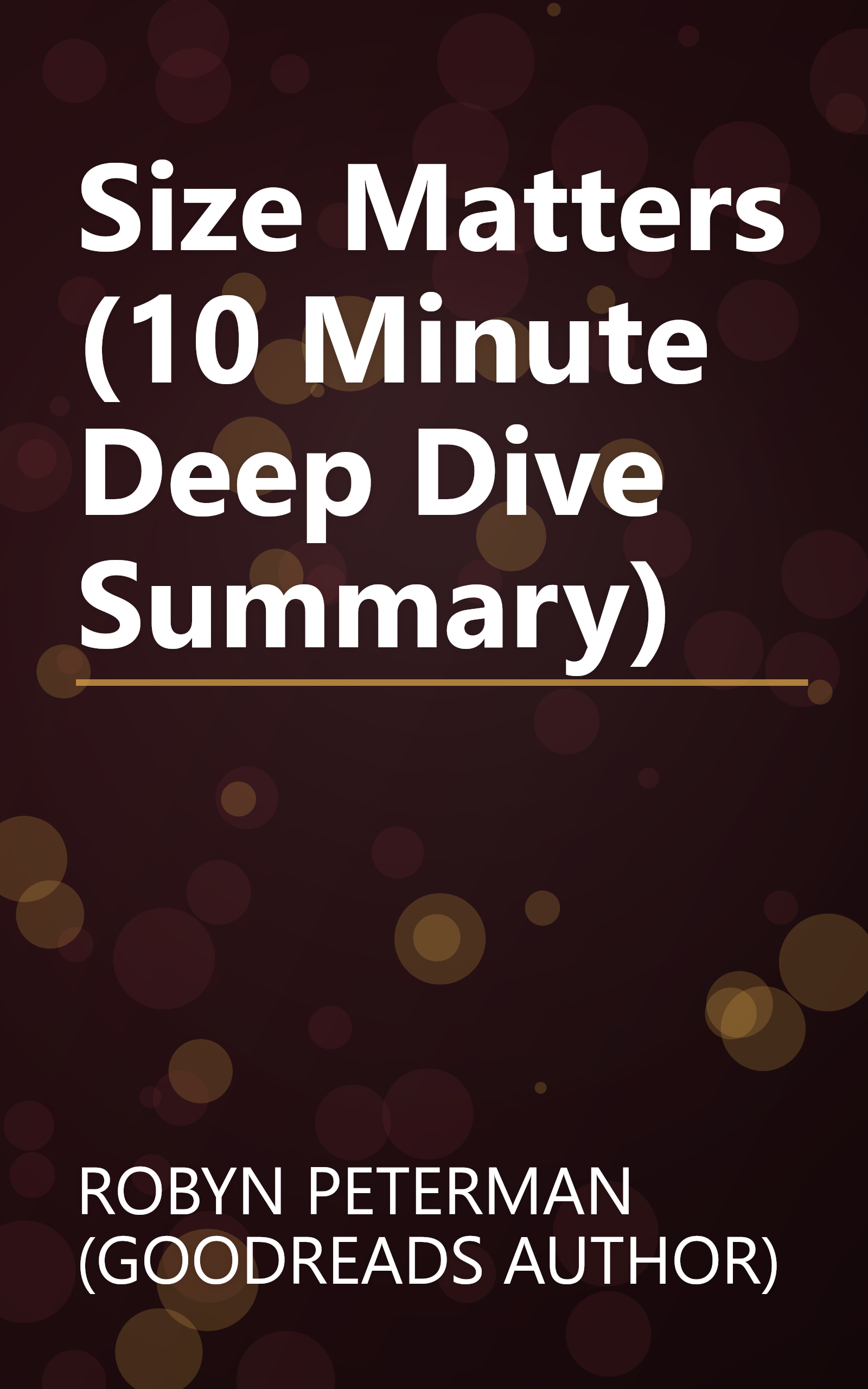 Size Matters (10 Minute   Deep Dive Summary) book cover
