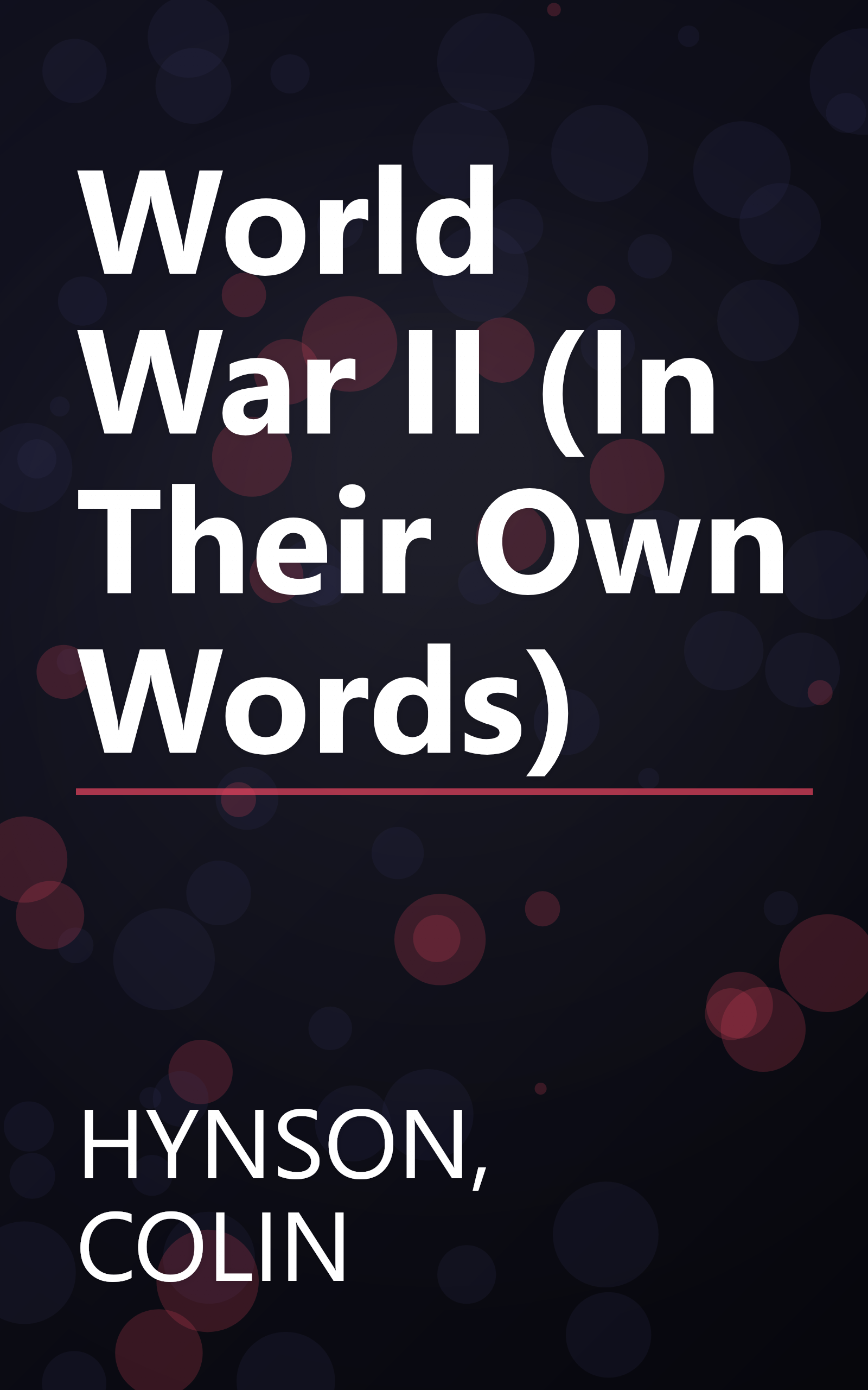World War II (In Their Own Words) book cover