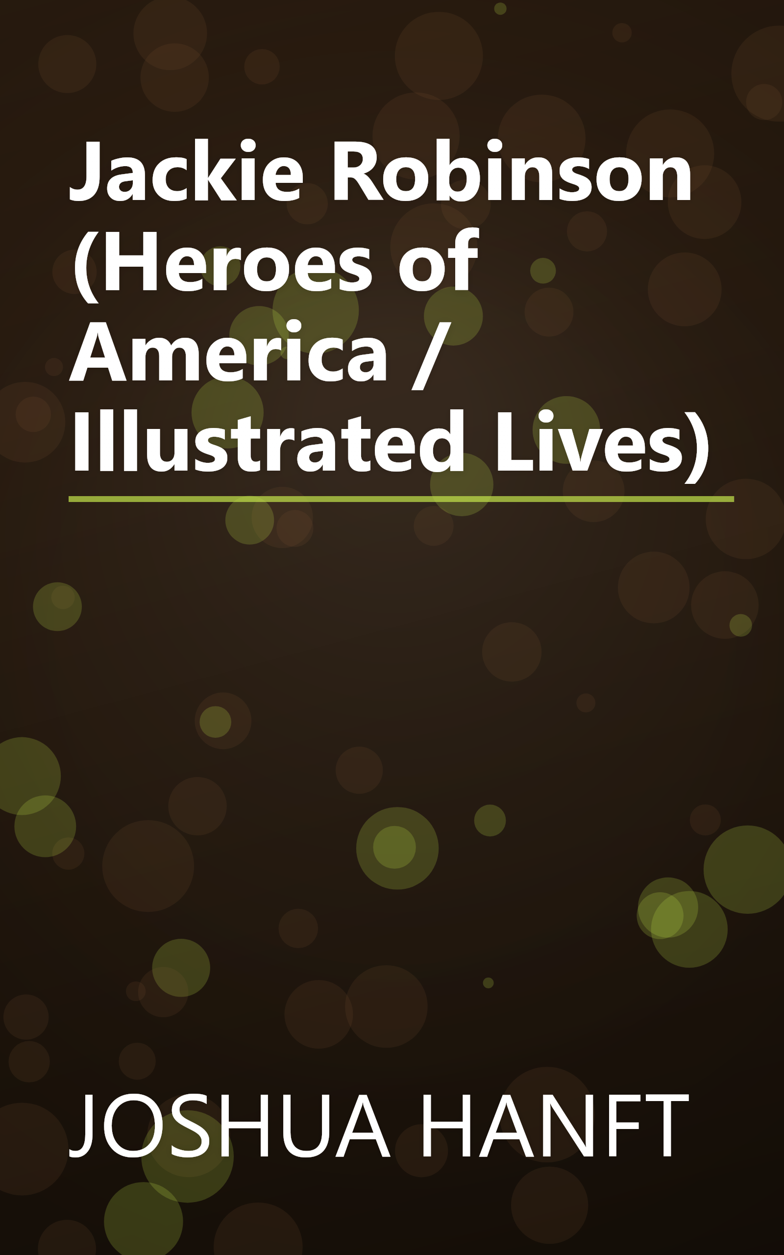 Jackie Robinson (Heroes of America / Illustrated Lives) book cover