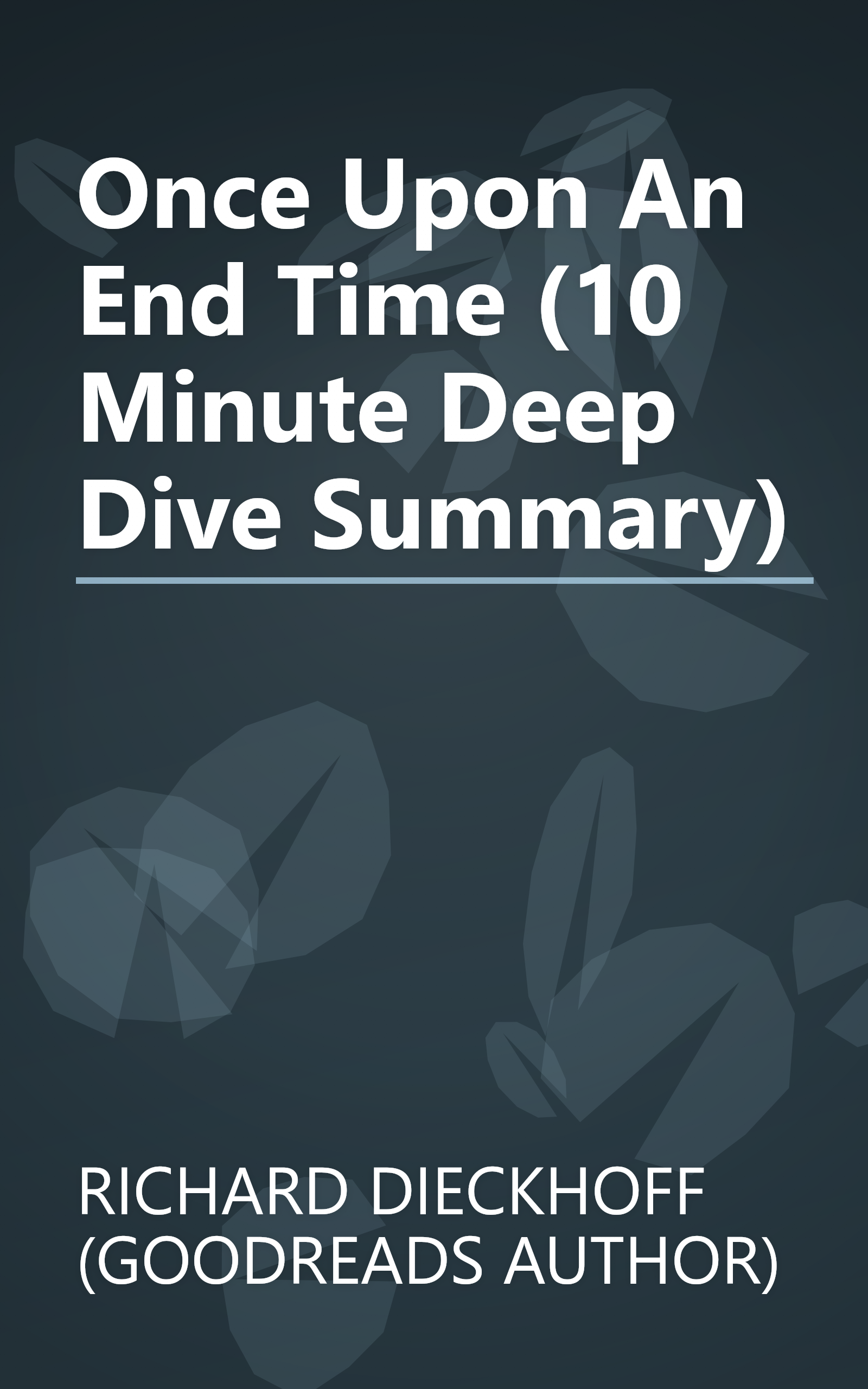 Once Upon An End Time (10 Minute   Deep Dive Summary) book cover