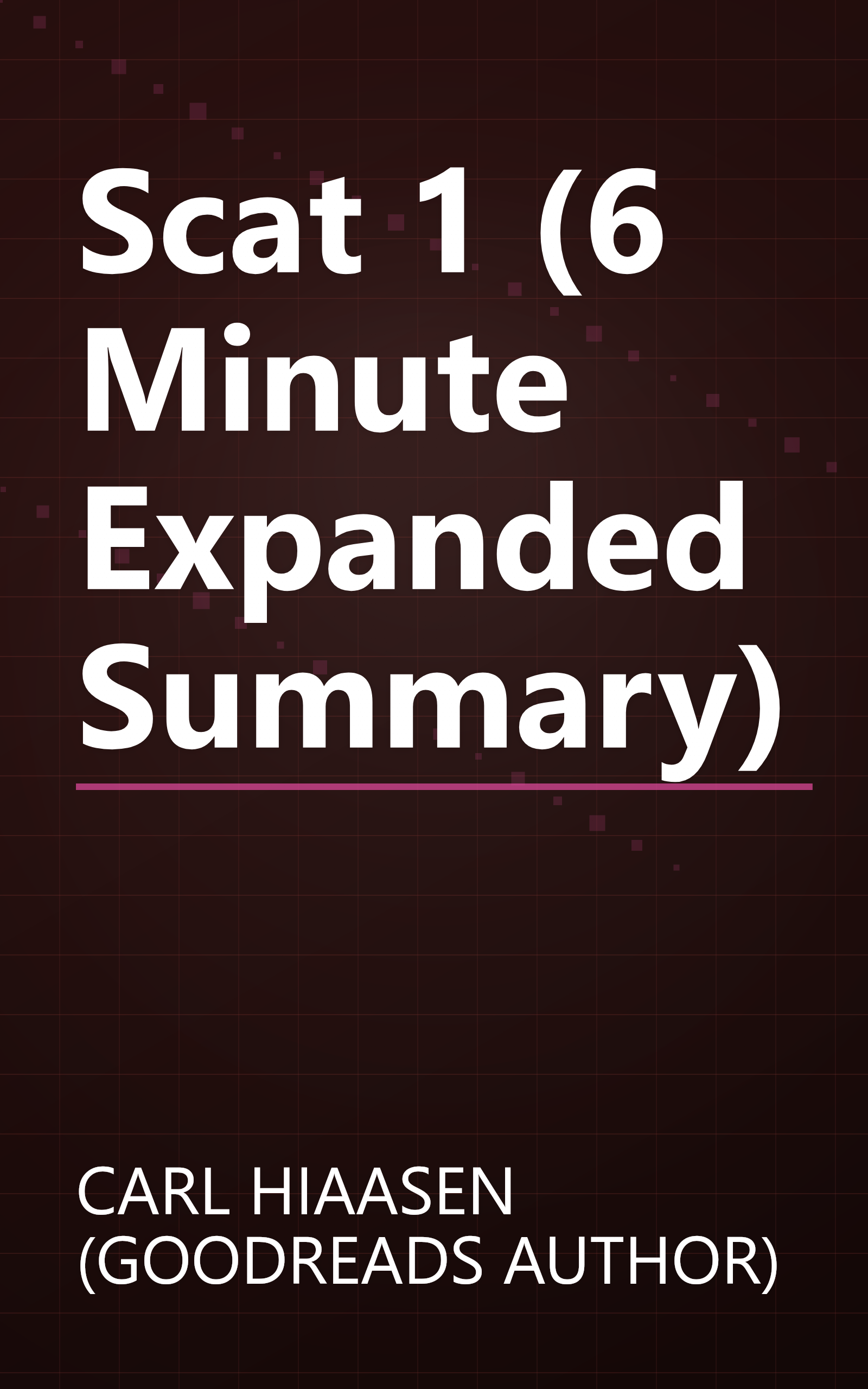 Scat 1 (6 Minute   Expanded Summary) book cover