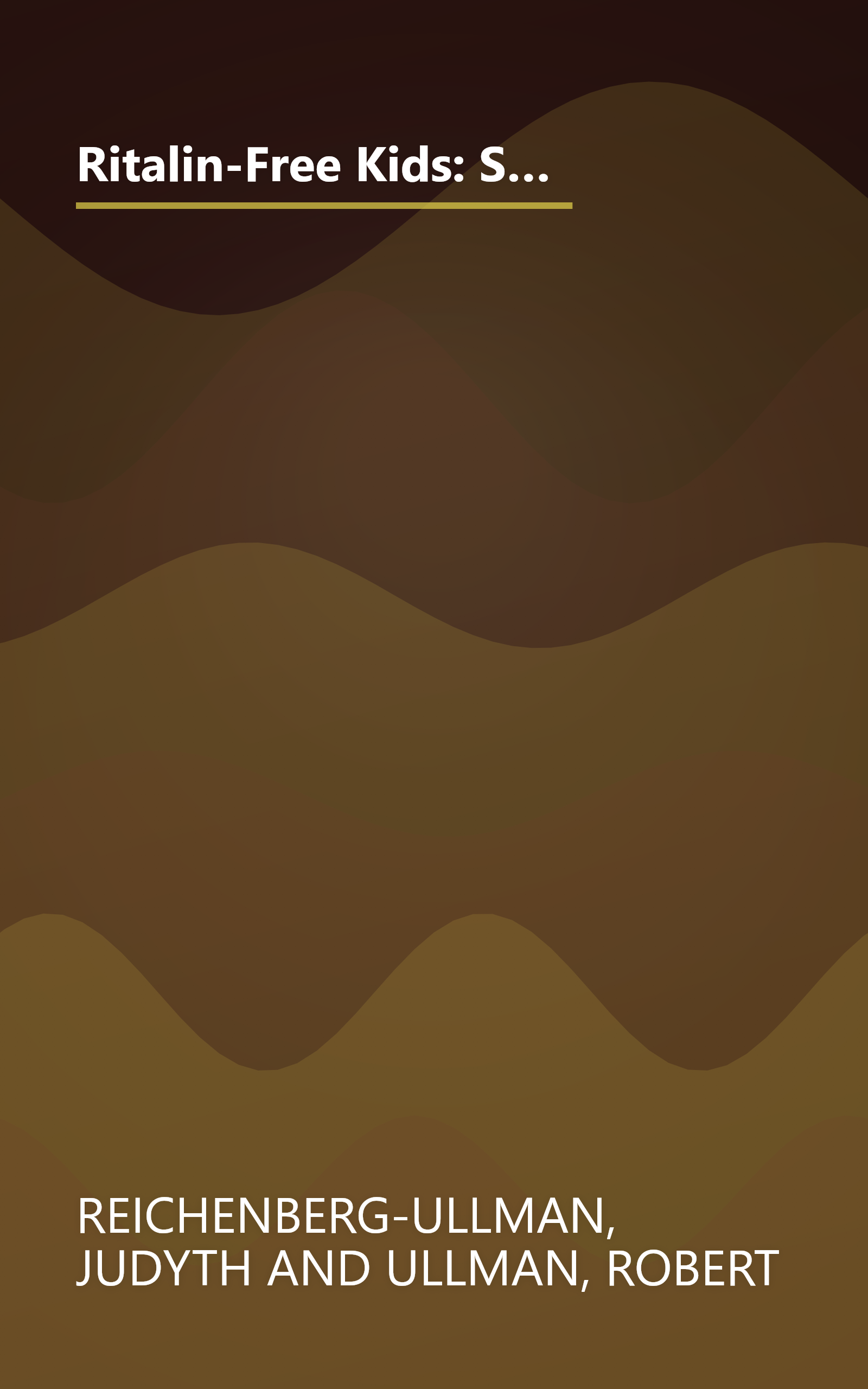 Ritalin-Free Kids: Safe and Effective Homeopathic Medicine for ADD and Other Behavioral and Learning Problems book cover