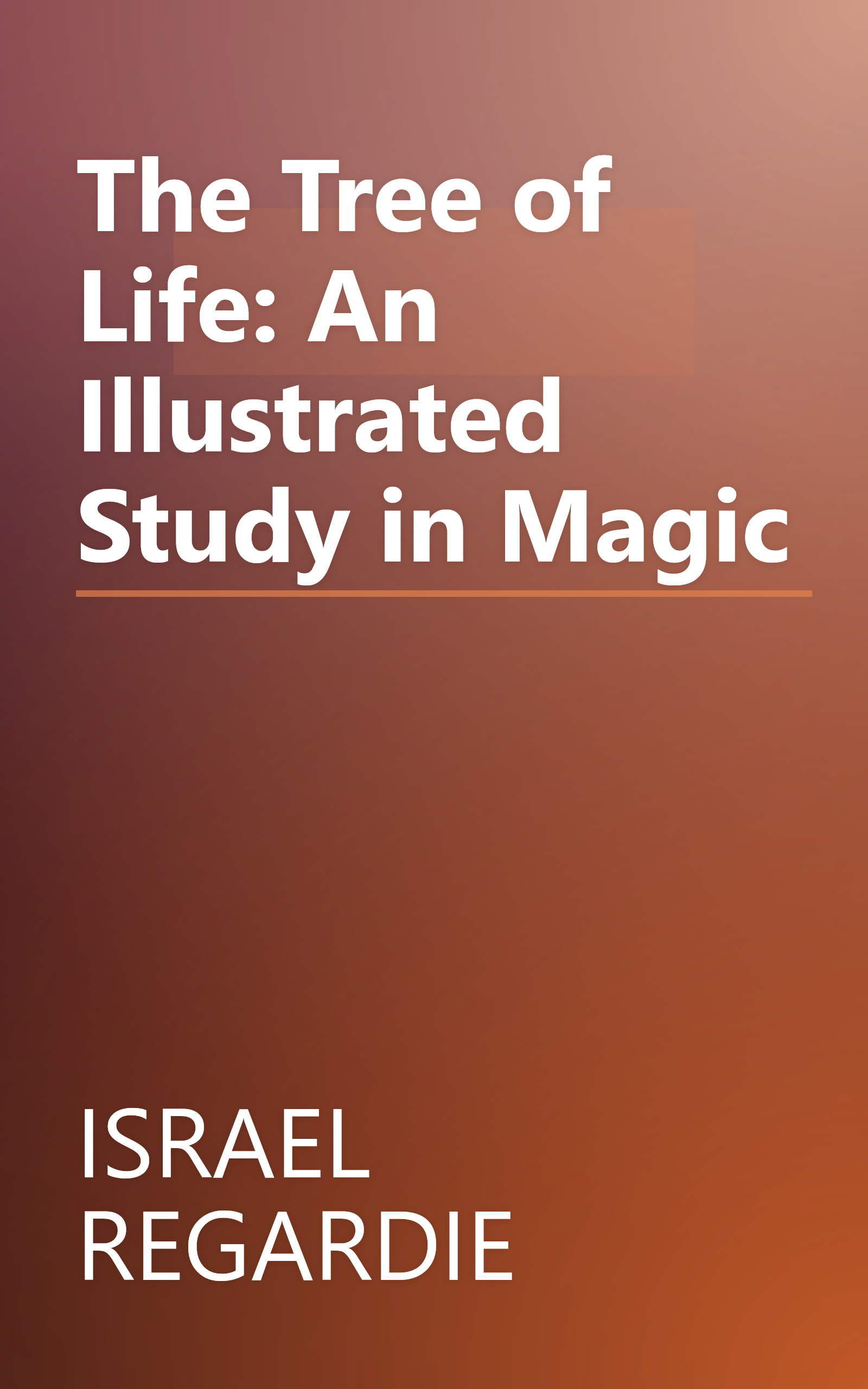 The Tree of Life: An Illustrated Study in Magic book cover