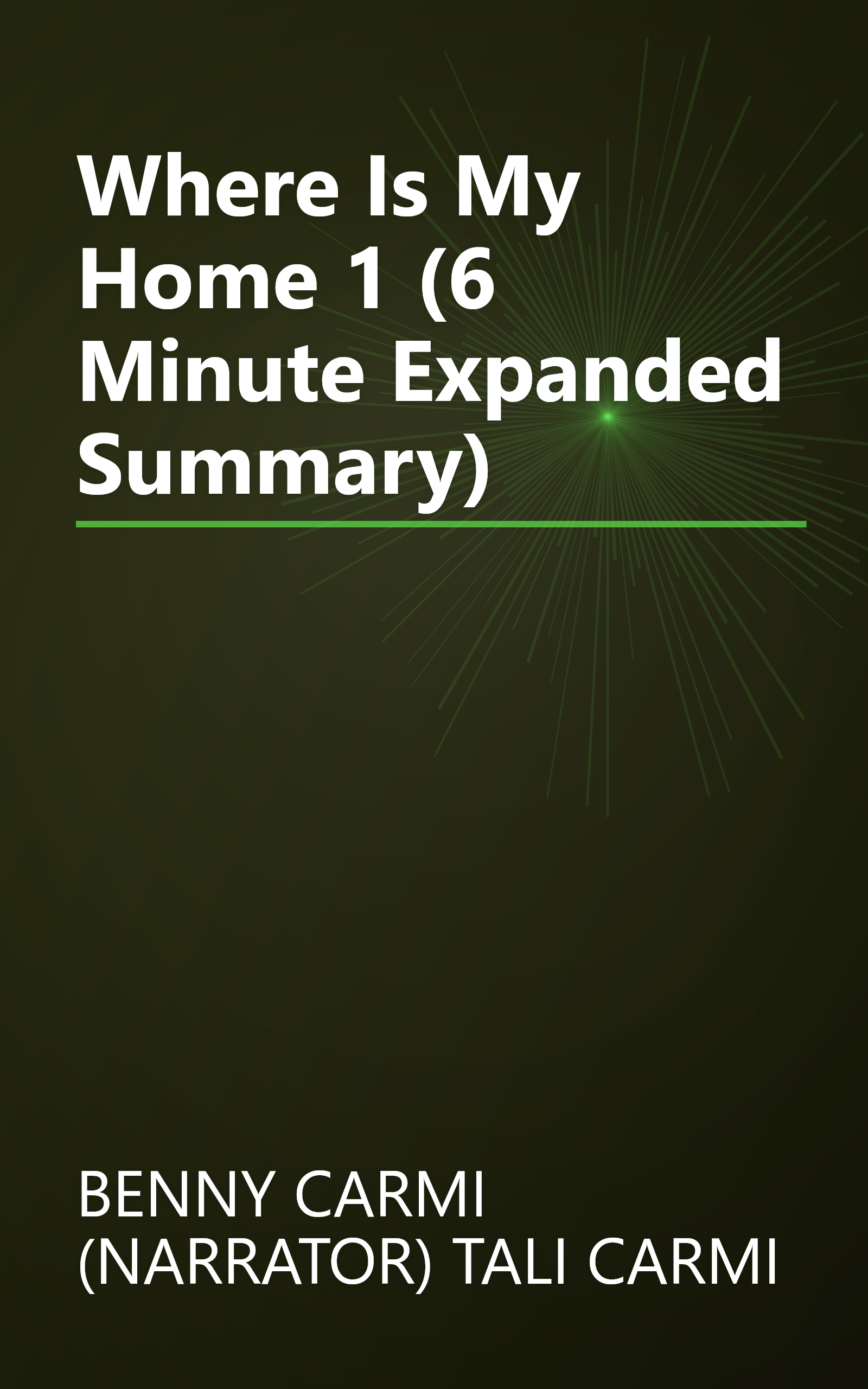 Where Is My Home  1 (6 Minute   Expanded Summary) book cover